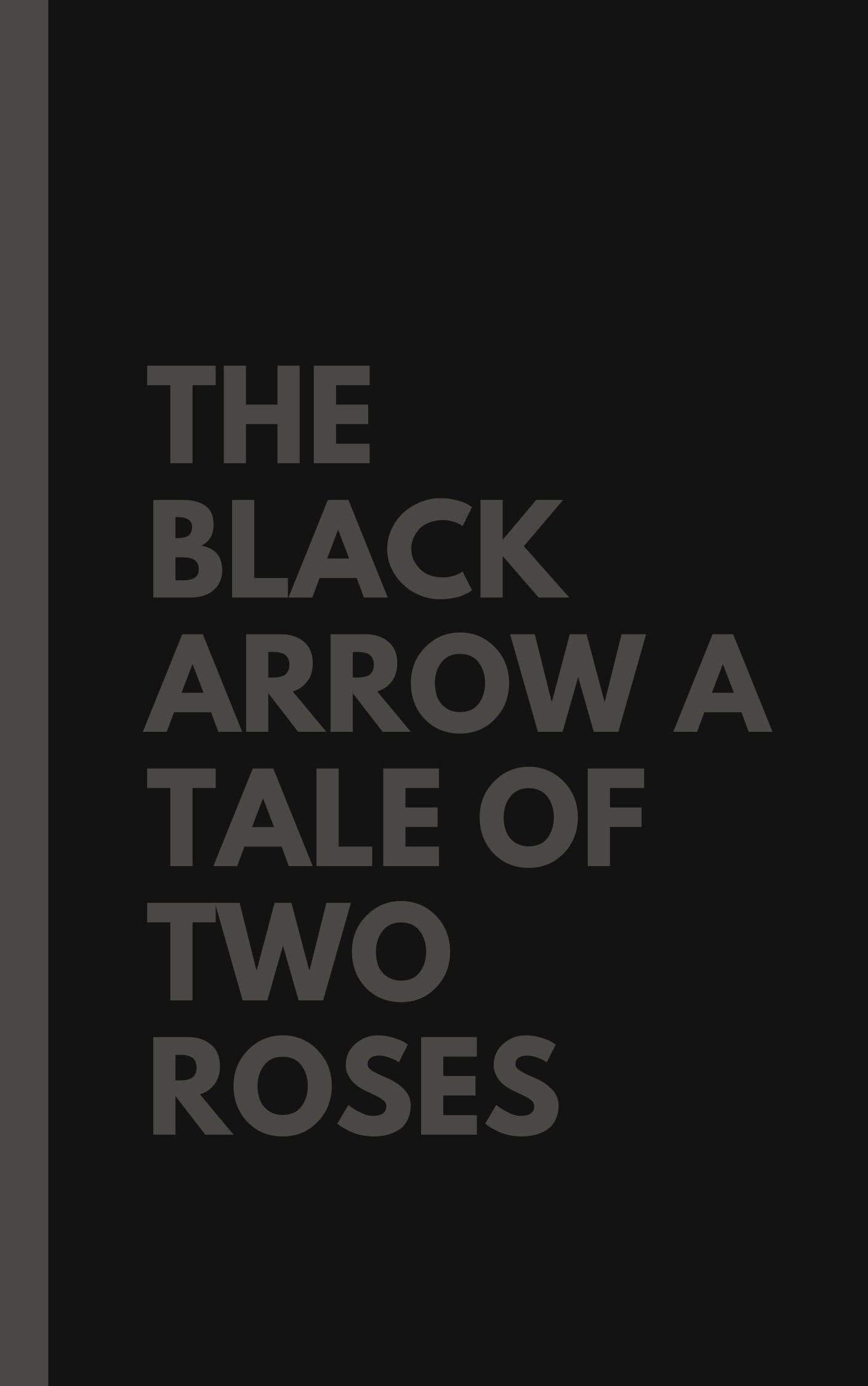 The Black Arrow A Tale of Two Roses by Robert Louis Stevenson | Goodreads