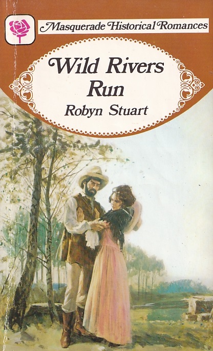 Wild Rivers Run by Robyn Stuart | Goodreads