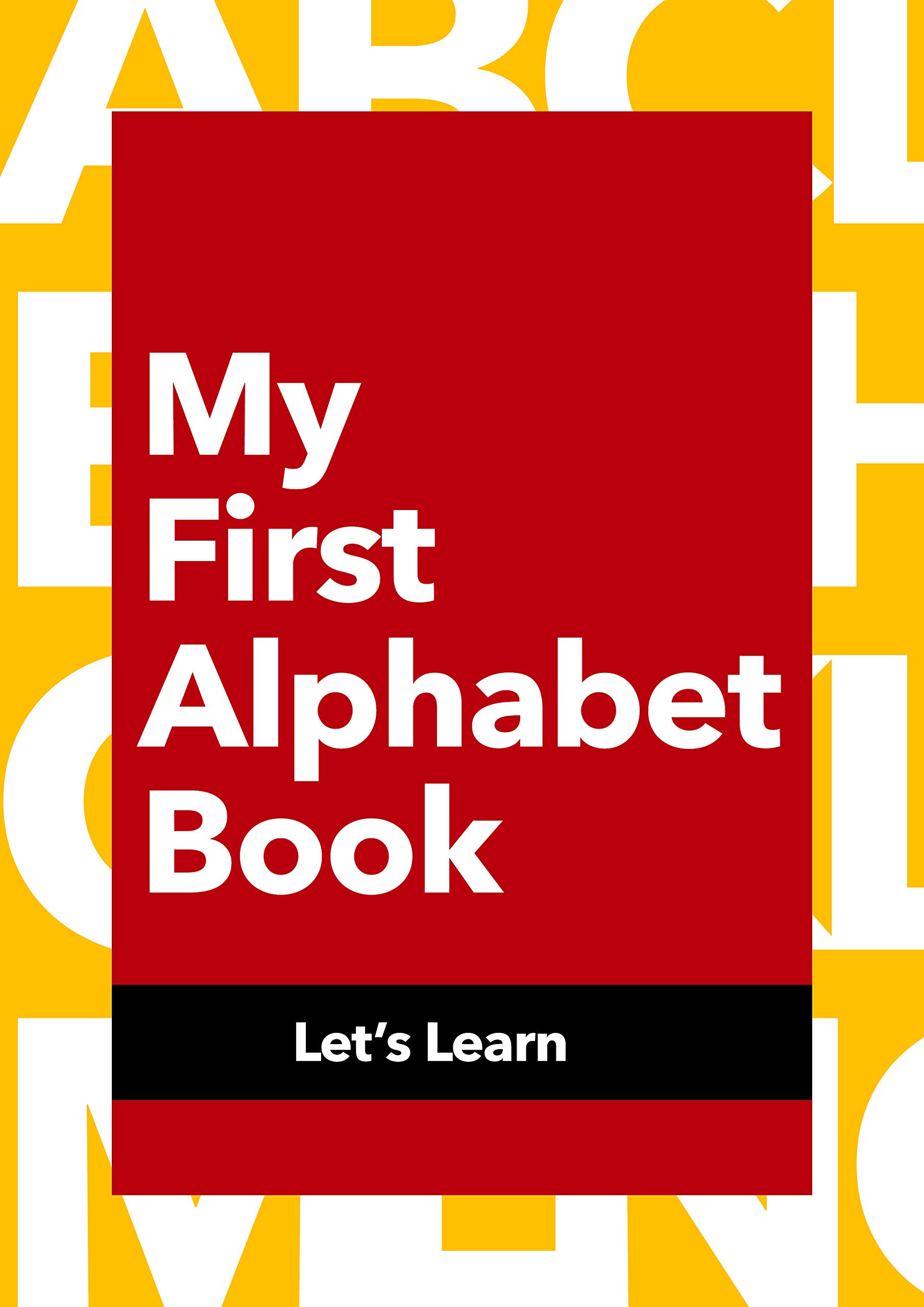 My First Alphabet E-Book: First step to digital learning by Rahul J ...