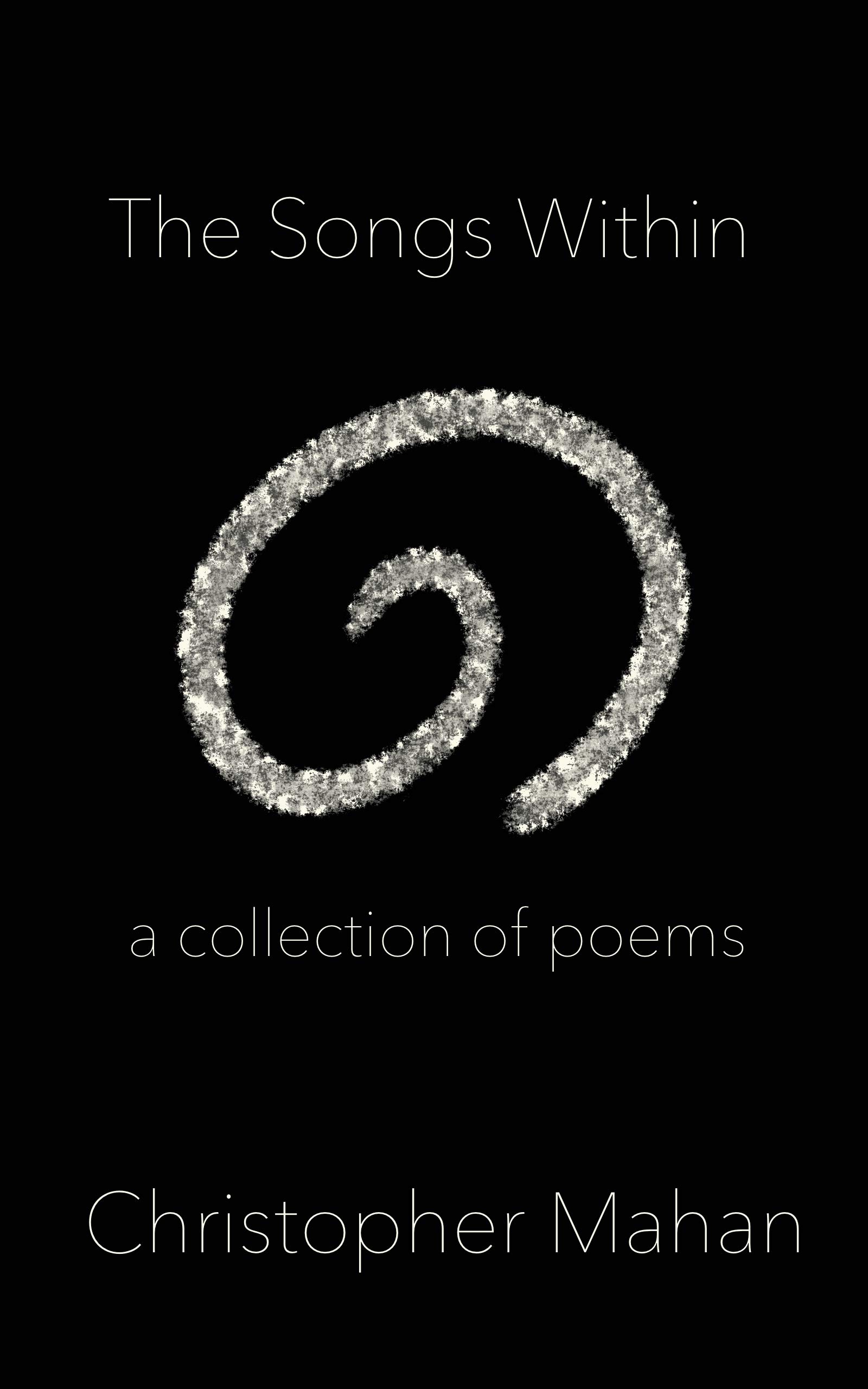 The Songs Within: a poetry collection by Christopher Mahan | Goodreads