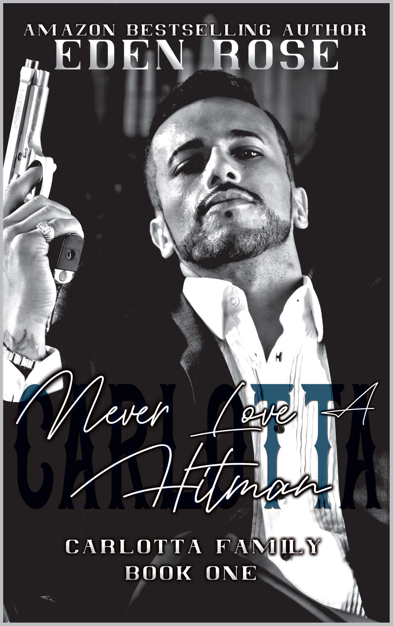 Never Love (The Carlotta Family Book 1) by Eden Rose | Goodreads