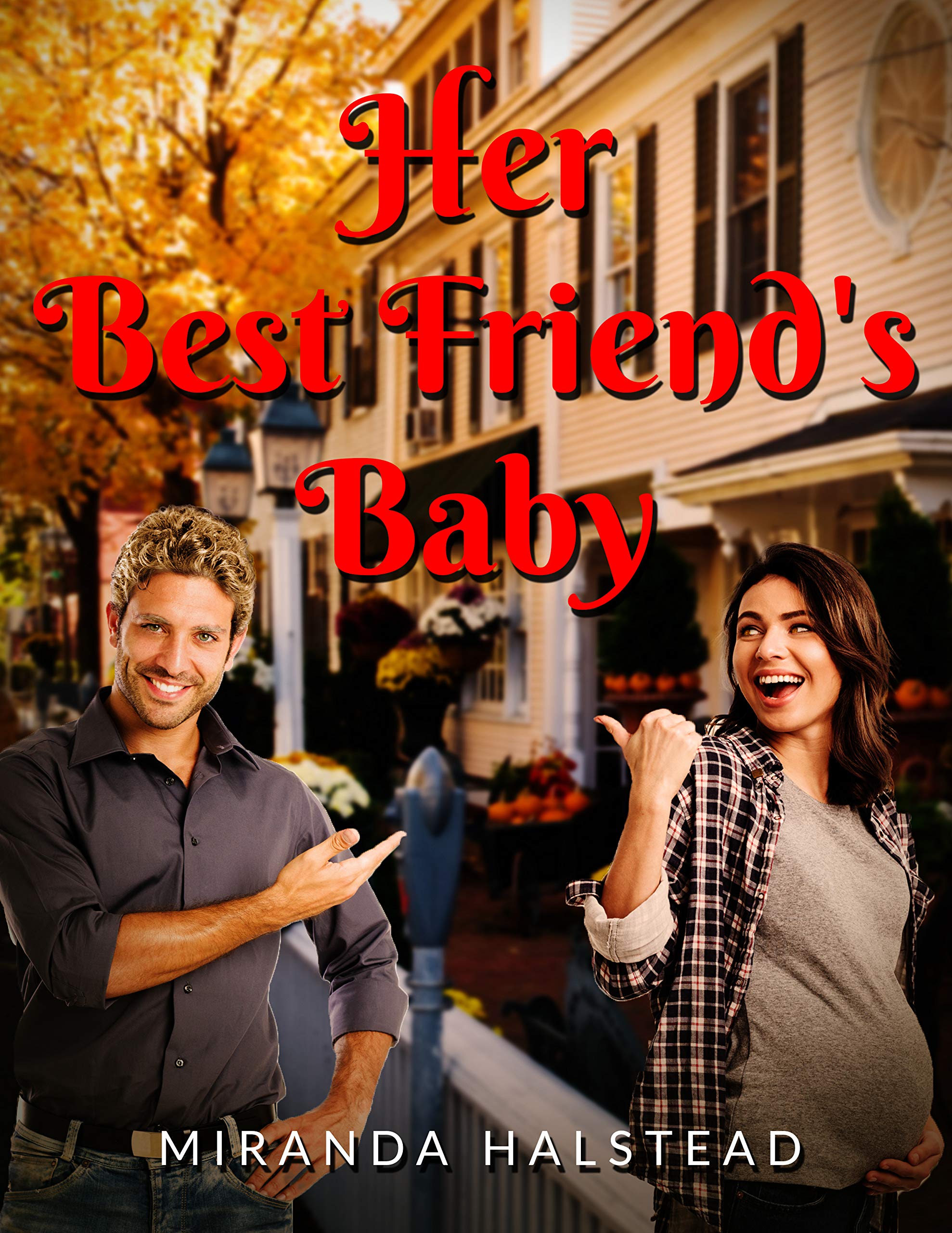 Her Best Friend's Baby by Miranda Halstead | Goodreads