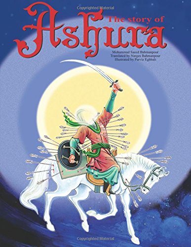 The Story of Ashura by Muhammad Saeed Bahmanpour | Goodreads