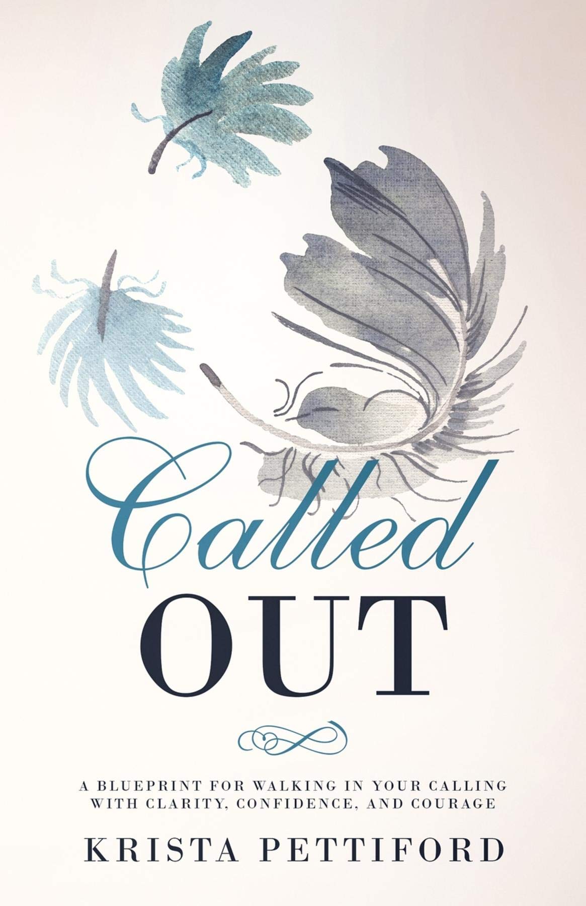 Called Out: A Blueprint for Walking in Your Calling With Clarity ...