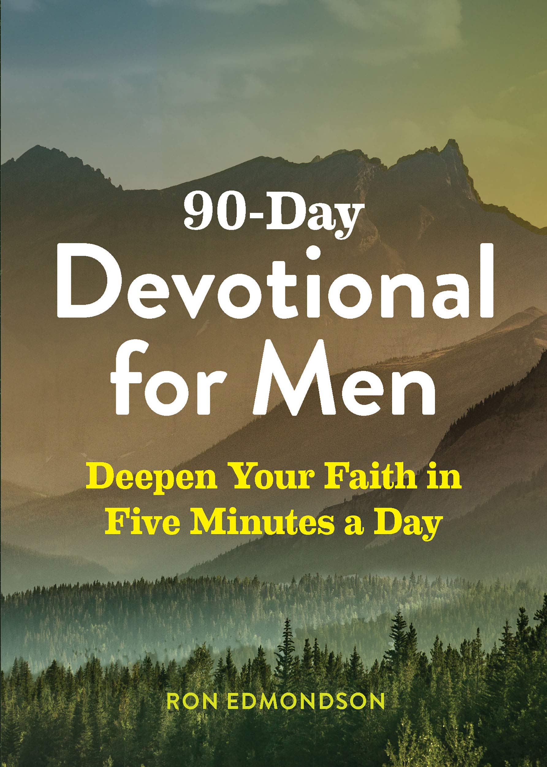 90-Day Devotional for Men: Deepen Your Faith in Five Minutes a Day by ...
