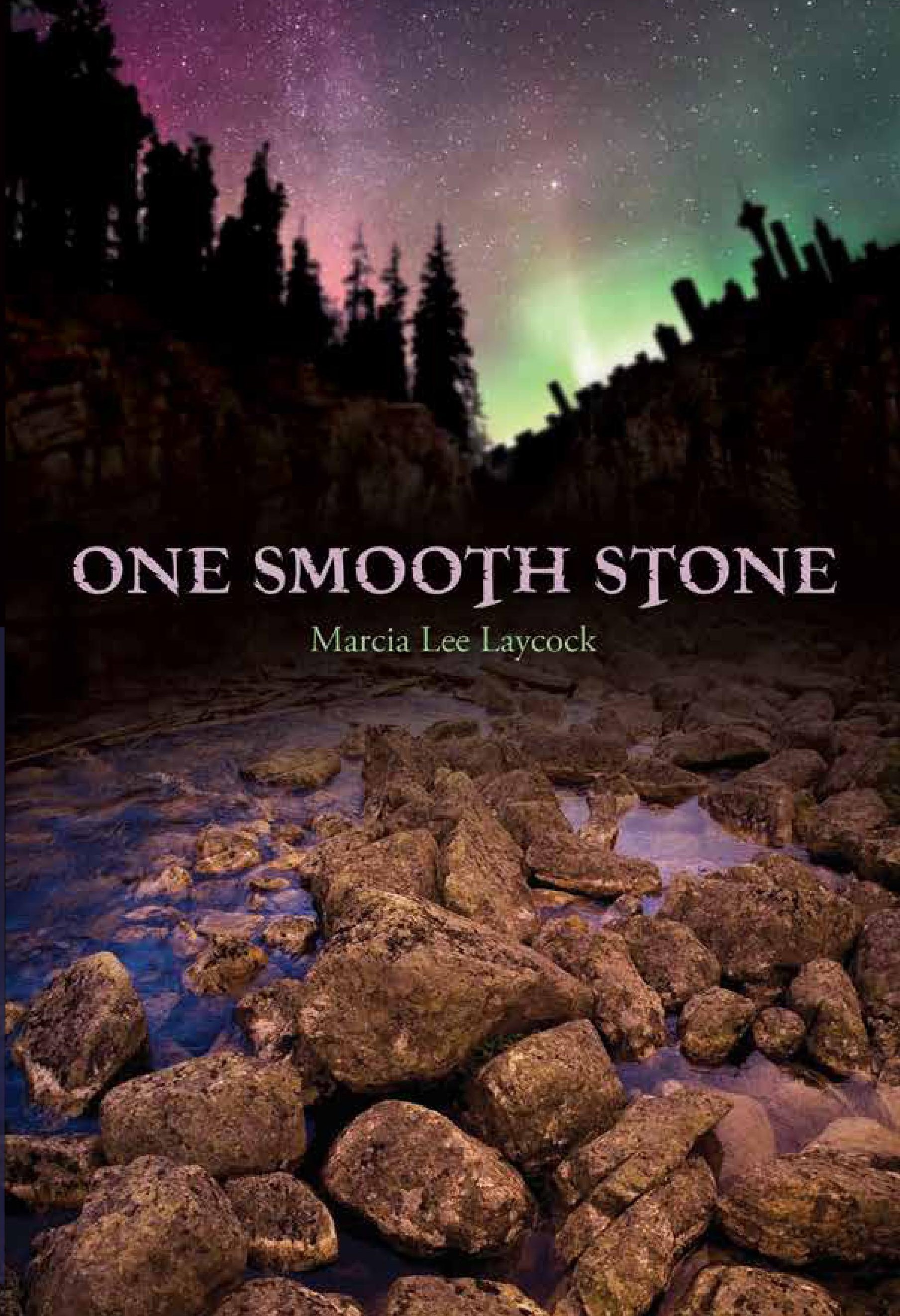 One Smooth Stone (One Smooth Stone #1) by Marcia Lee Laycock | Goodreads