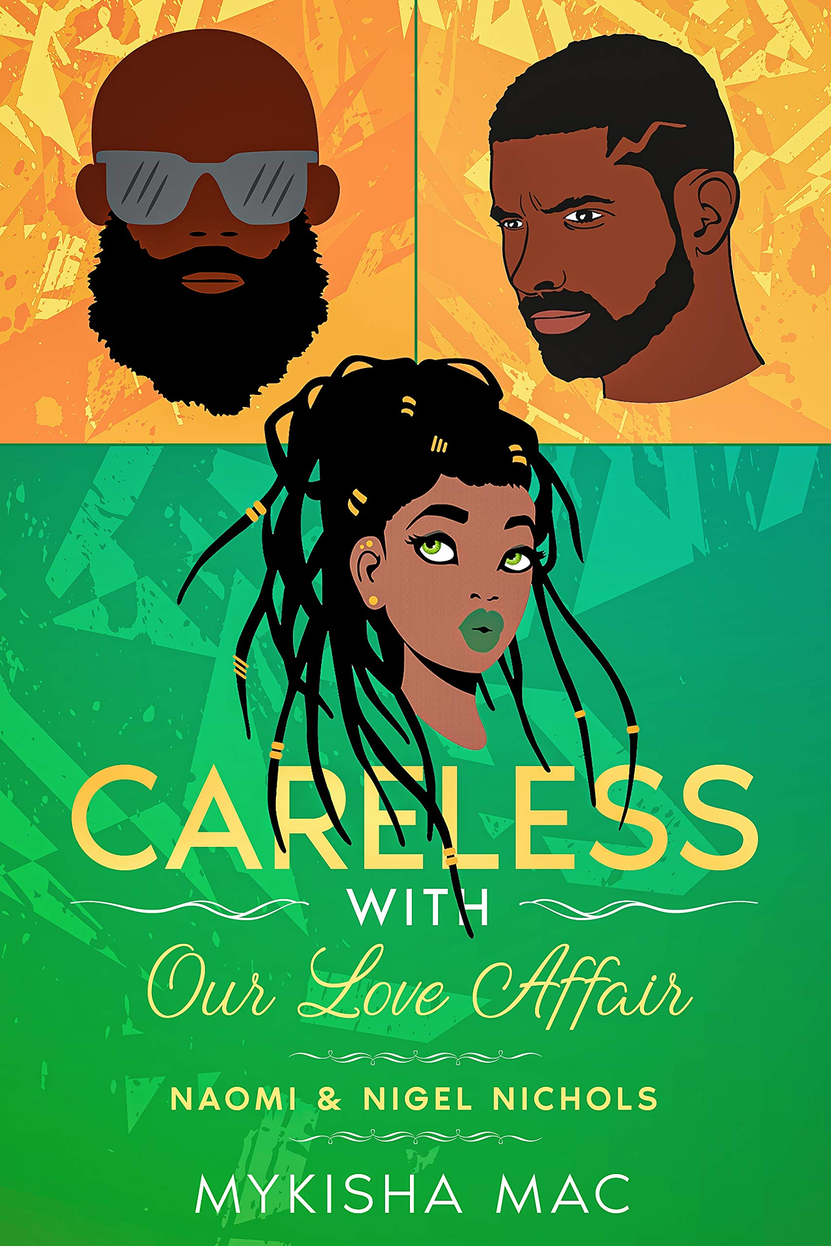 Careless with Our Love Affair: Naomi & Nigel Nichols by Mykisha Mac ...