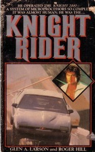 Knight Rider (Knight Rider, #1) by Glen A. Larson | Goodreads