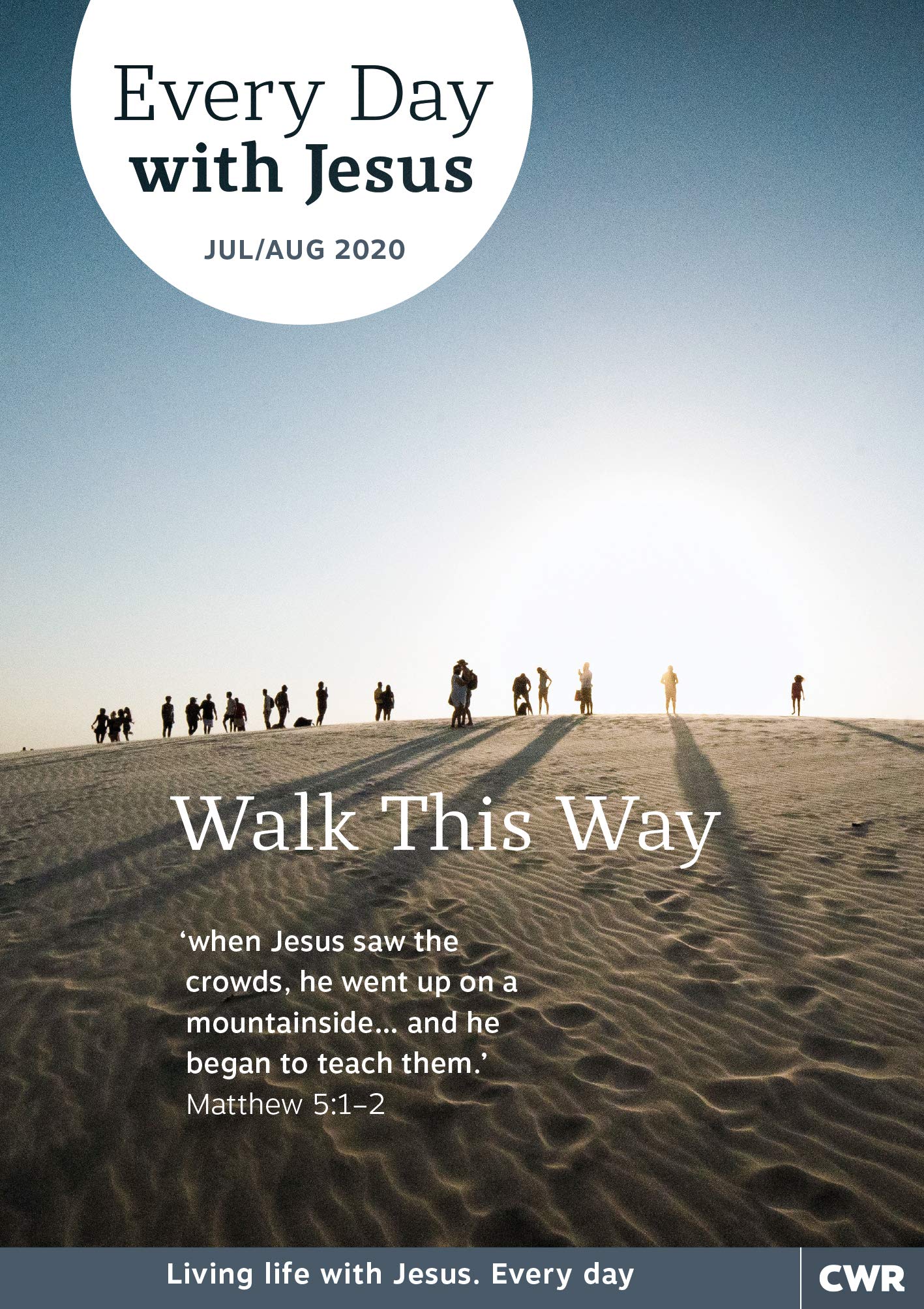 Every Day With Jesus Jul/Aug 2020: Walk this Way by Selwyn Hughes ...