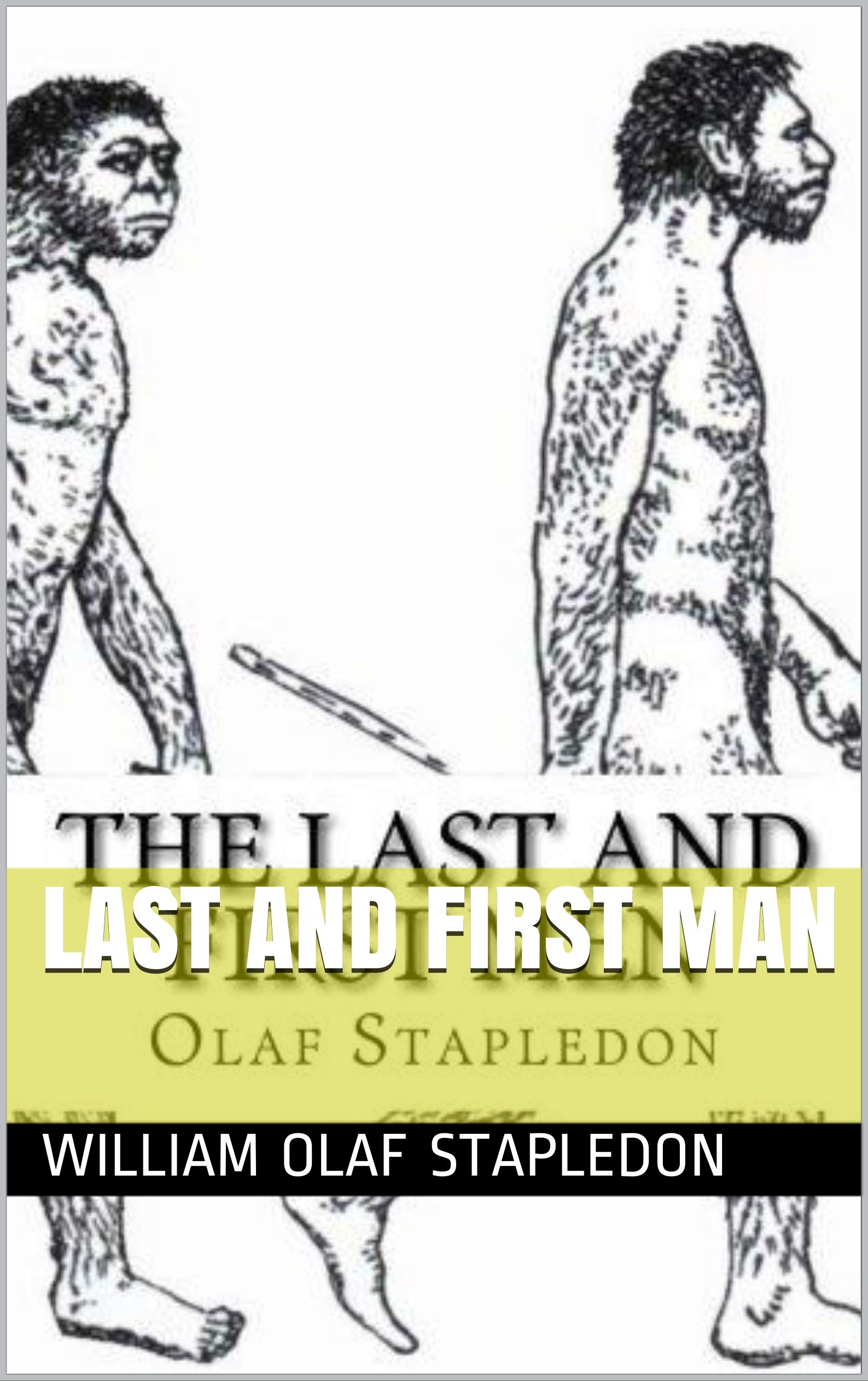 Last and First Man by Olaf Stapledon | Goodreads