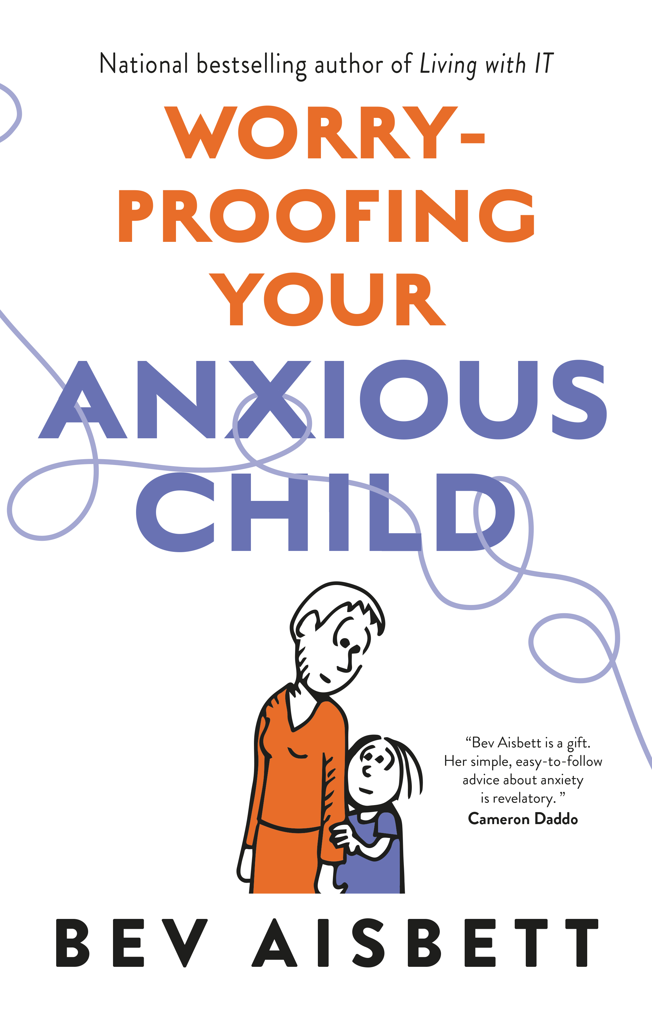 Worry-Proofing Your Anxious Child by Bev Aisbett | Goodreads