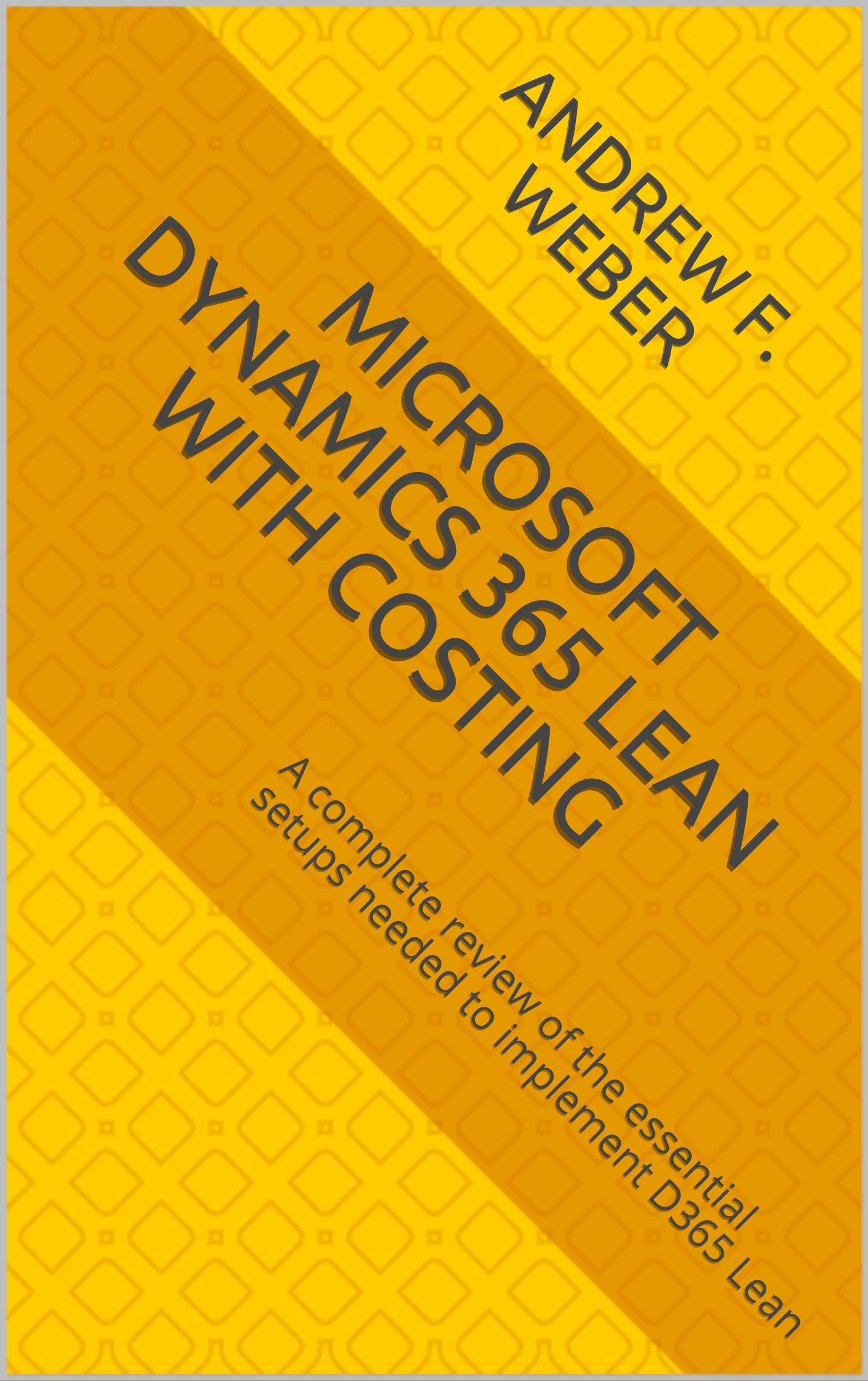 Microsoft Dynamics 365 Lean with Costing: A complete review of the ...