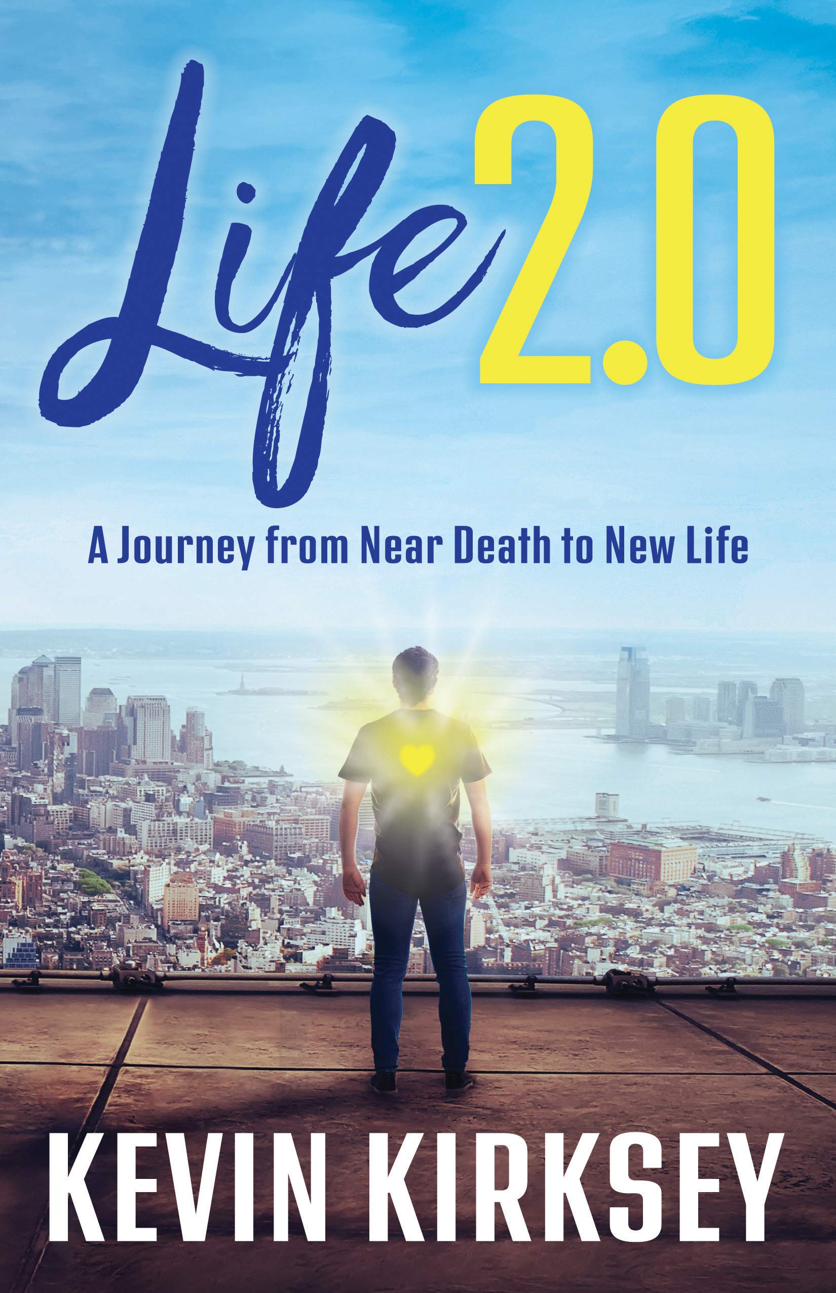 Life 2.0: A Journey from Near Death to New Life by Kevin Kirksey ...