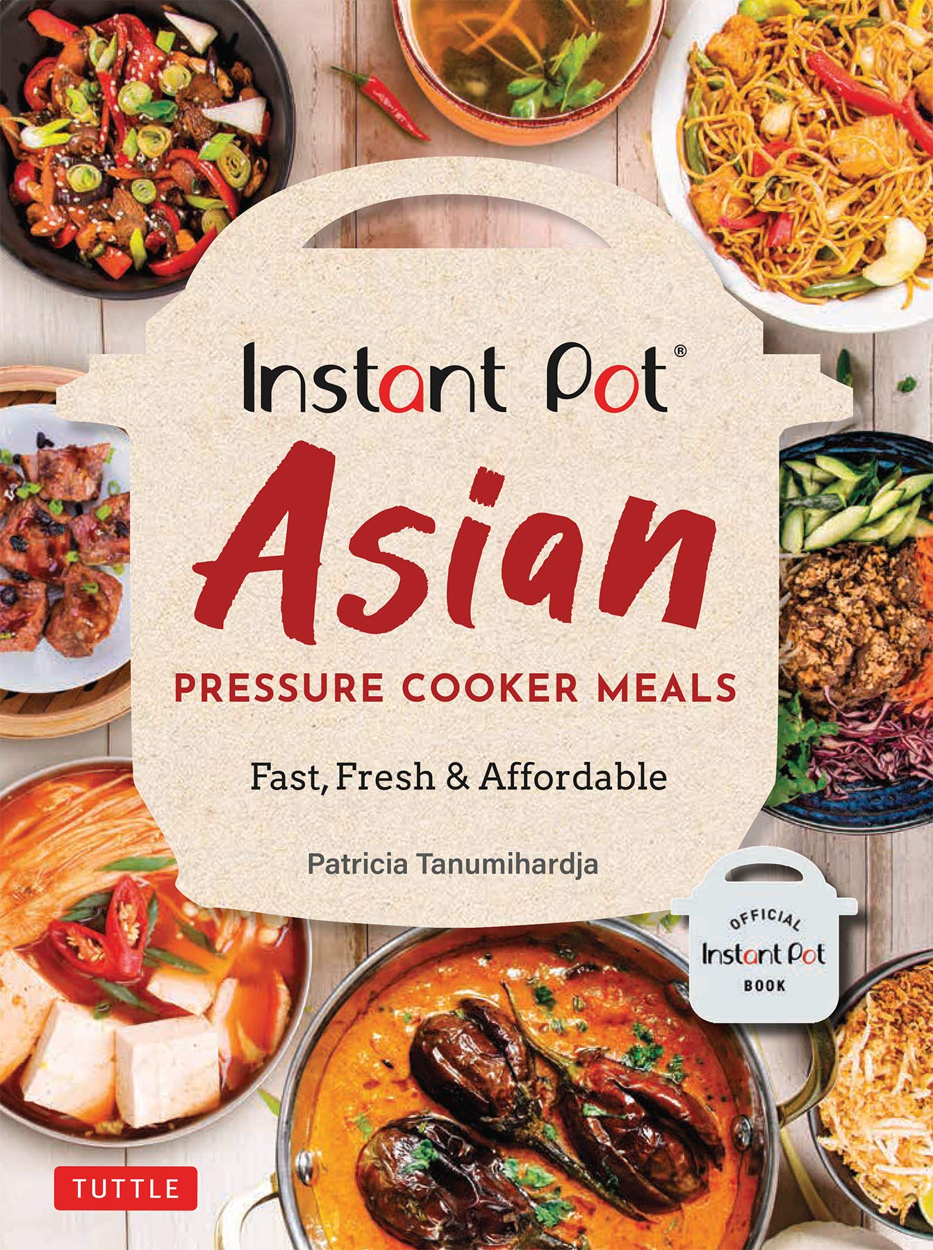 Instant Pot Asian Pressure Cooker Meals: Fast, Fresh & Affordable by ...