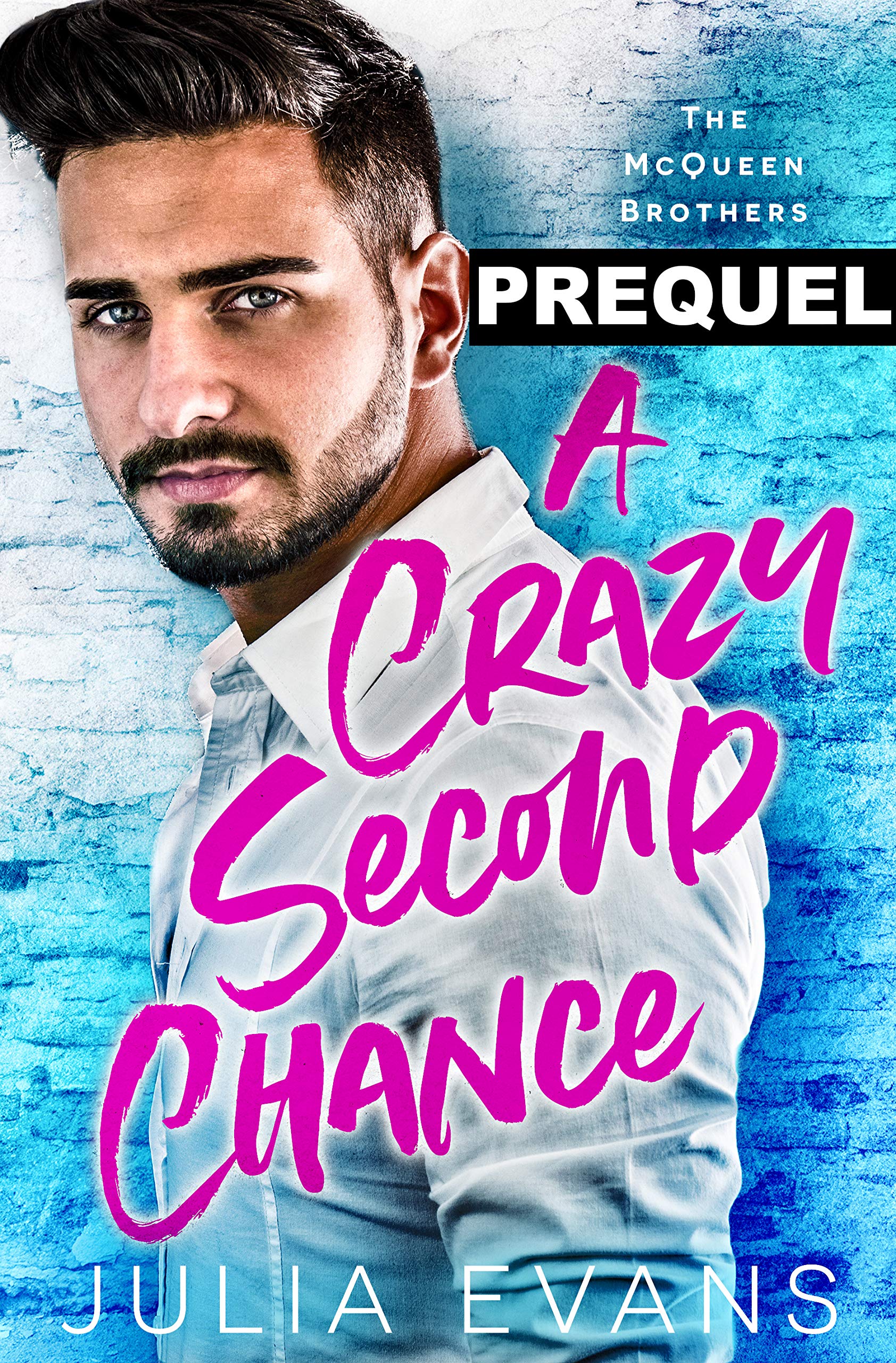 Prequel to A Crazy Second Chance by Julia Evans | Goodreads