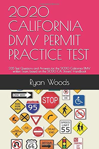 2020 CALIFORNIA DMV PERMIT PRACTICE TEST: 235 Test Questions and ...