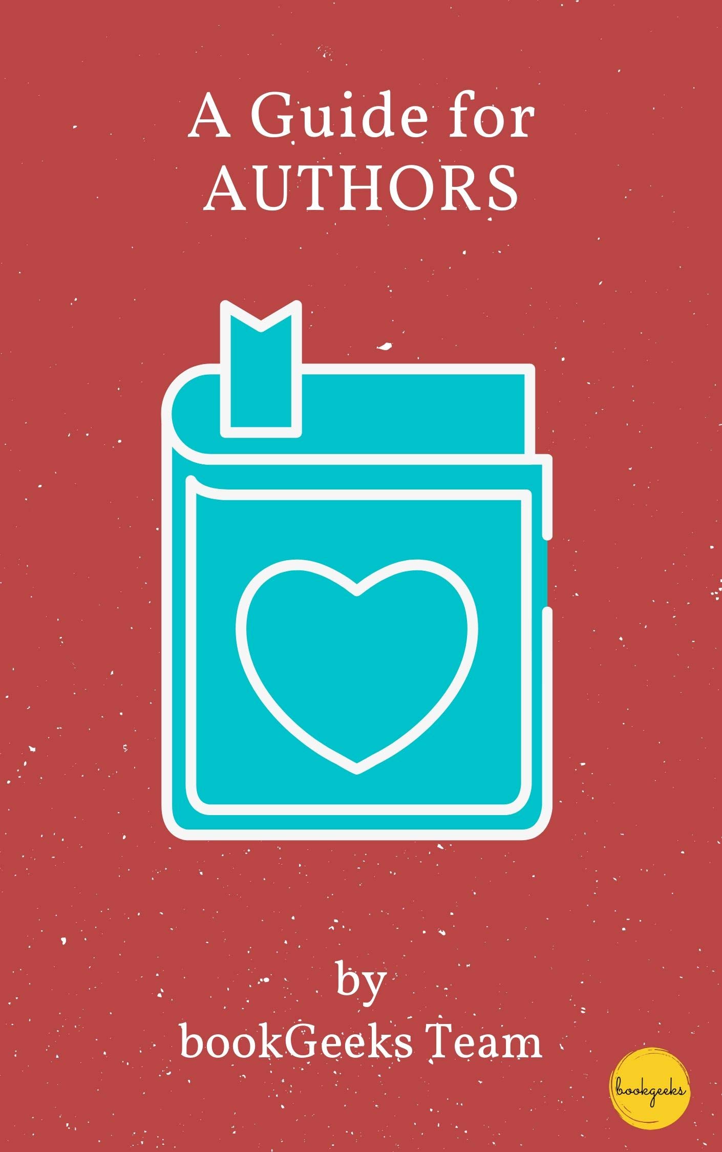 A Guide for Authors by bookGeeks India | Goodreads