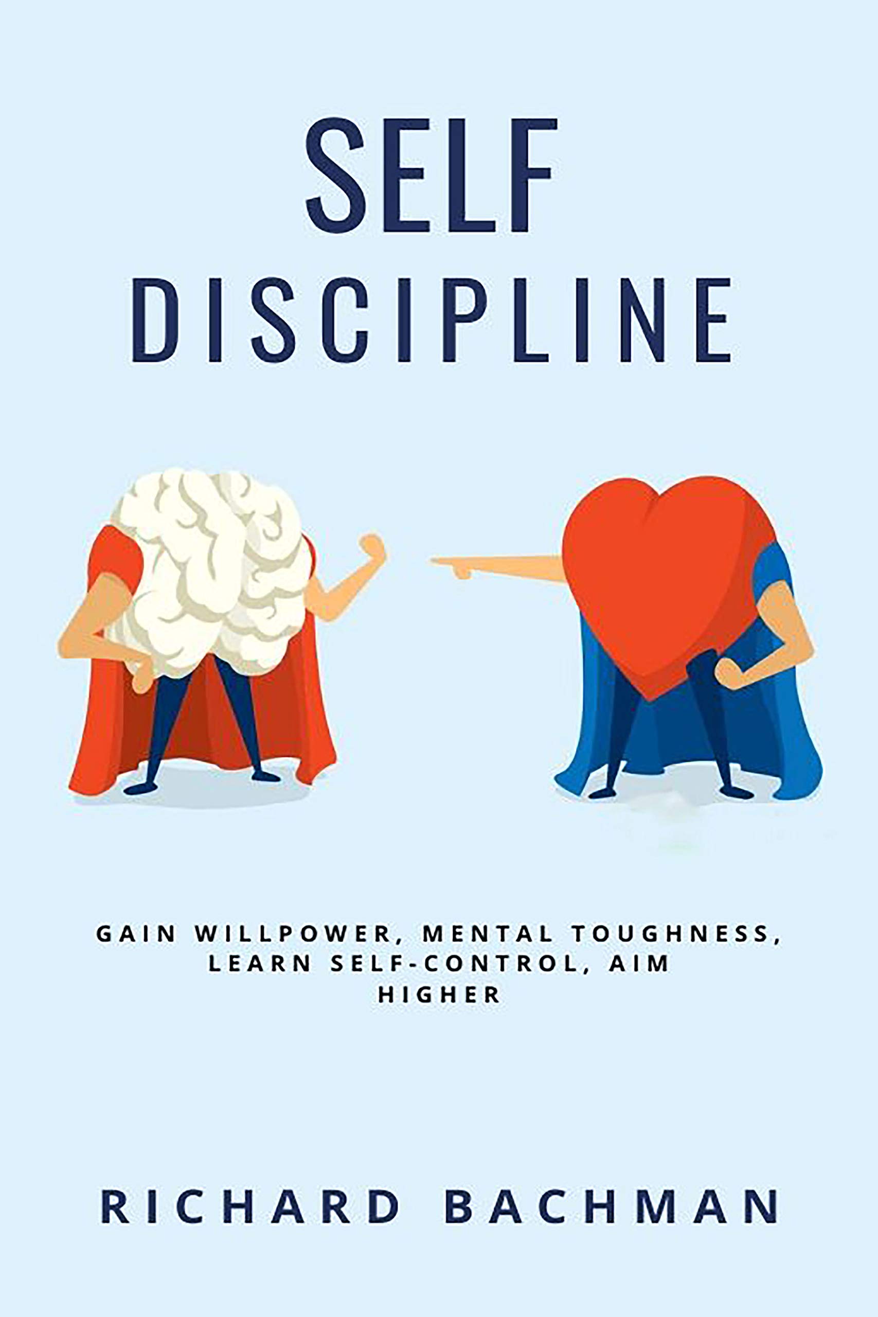 Self-Discipline: Gain Willpower, Mental Toughness, Learn Self-Control ...