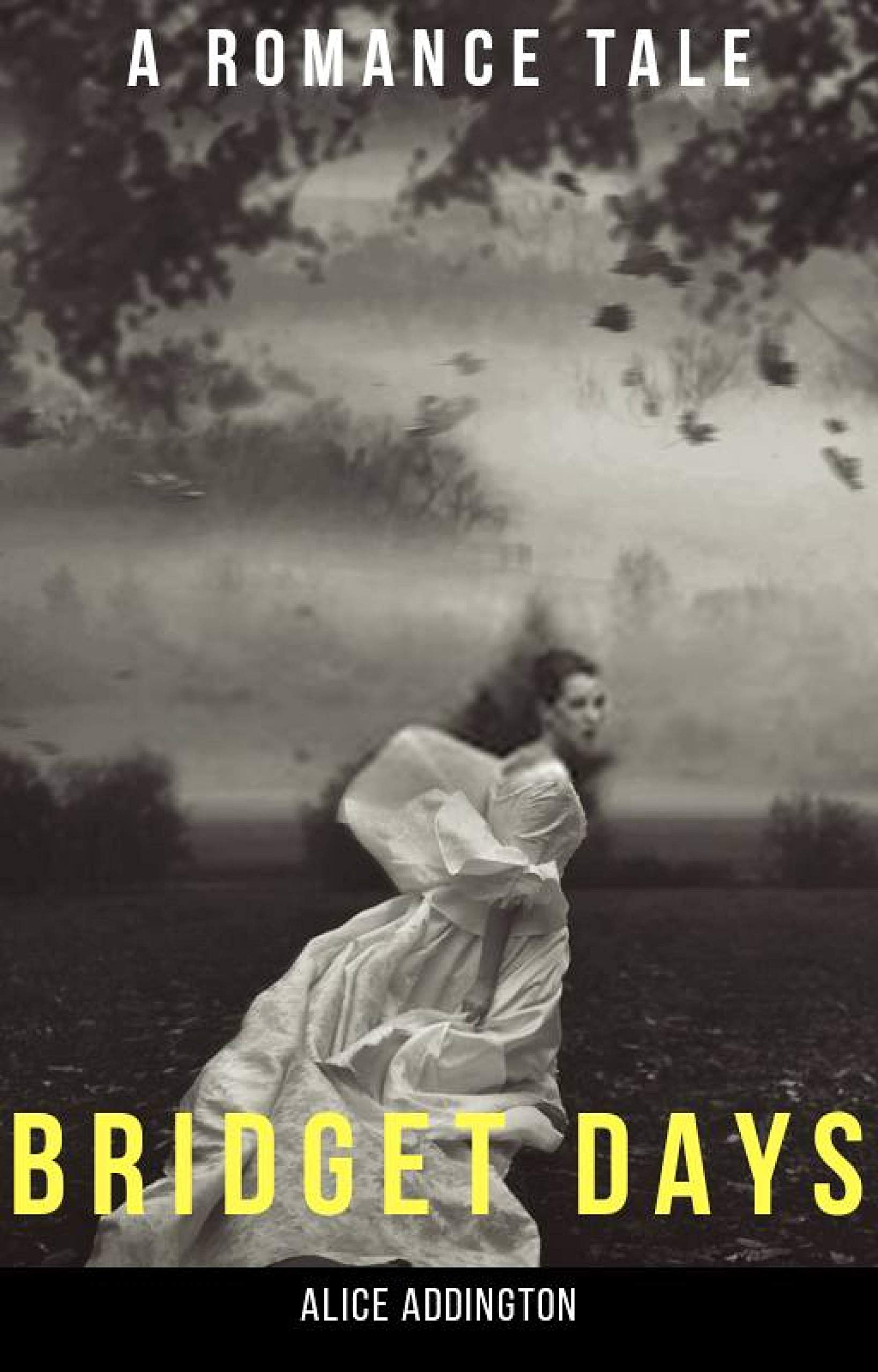 BRIDGET DAYS: A Romance Novel by Alice Addington | Goodreads