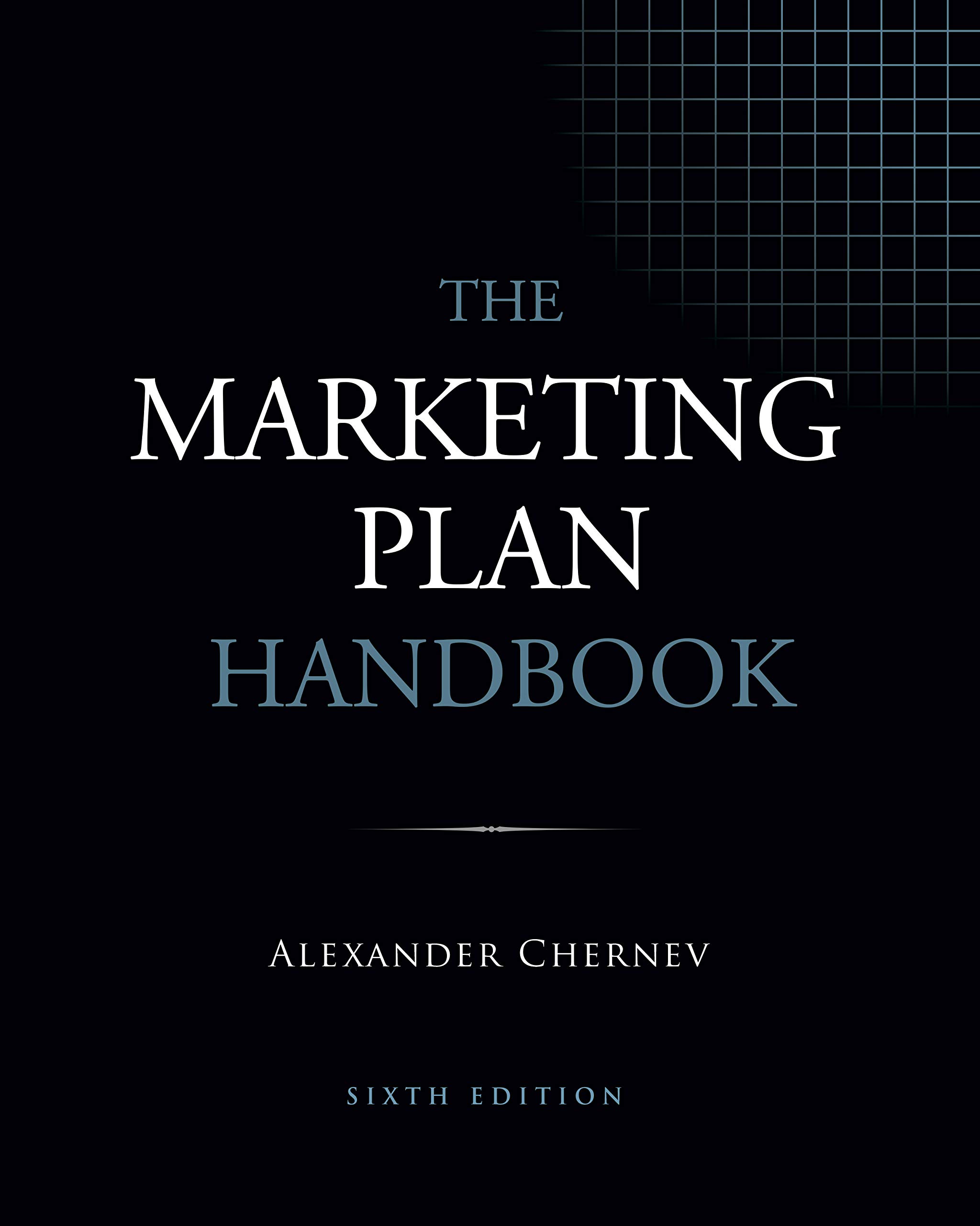 The Marketing Plan Handbook, 6th Edition by Alexander Chernev | Goodreads