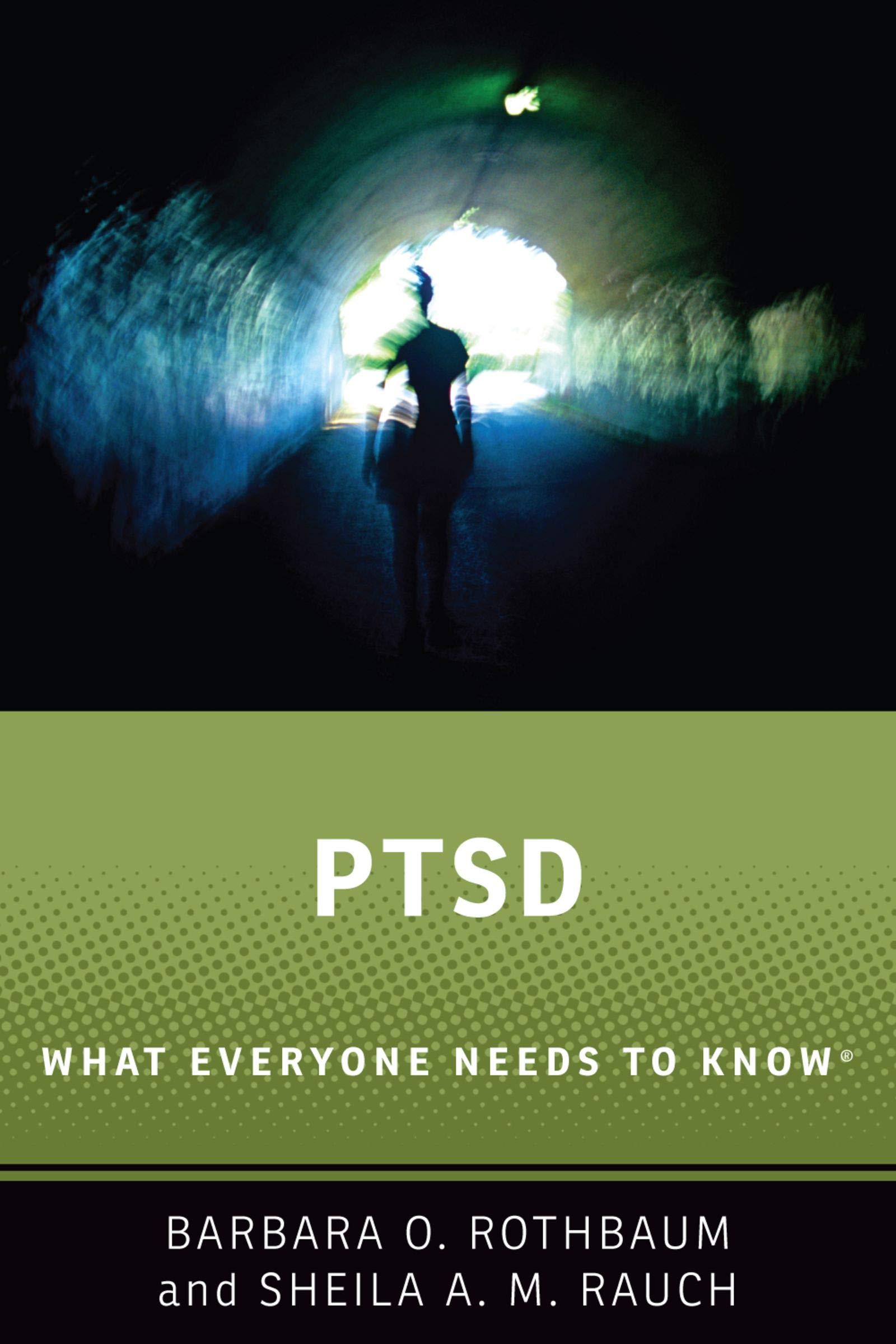 PTSD: What Everyone Needs to Know? by Barbara Olasov Rothbaum | Goodreads