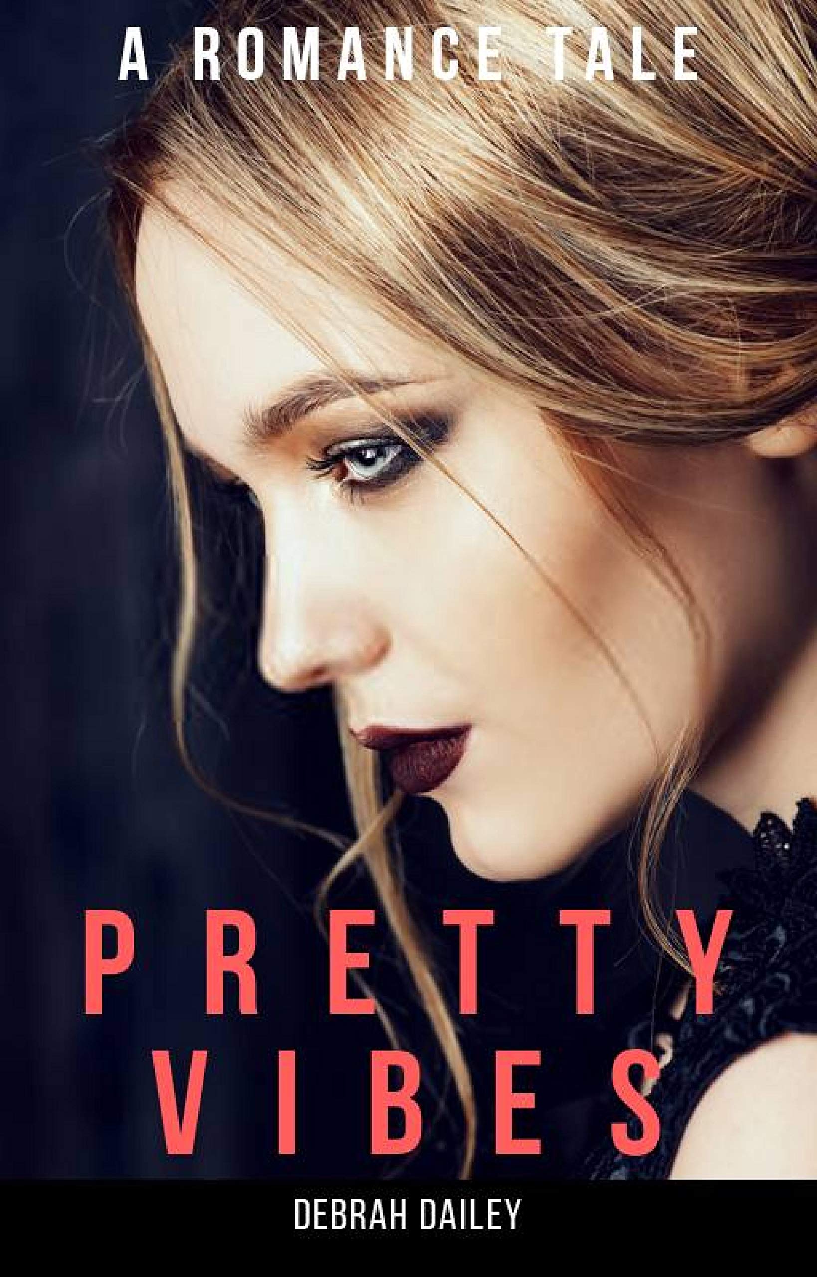 PRETTY VIBES: A Romance Novel PART 2 by Debrah Dailey | Goodreads
