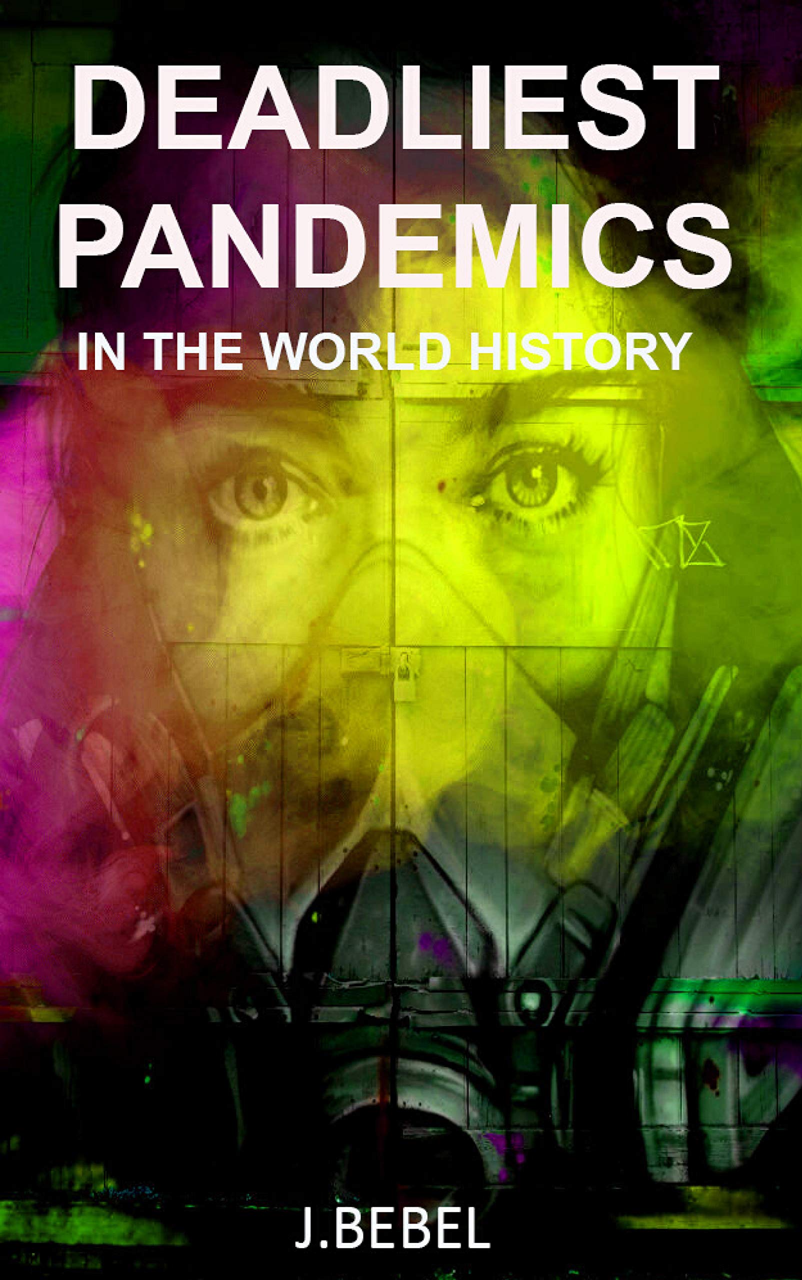 DEADLIEST PANDEMICS IN THE WORLD HISTORY: 20 WORST EPIDEMICS AND ...