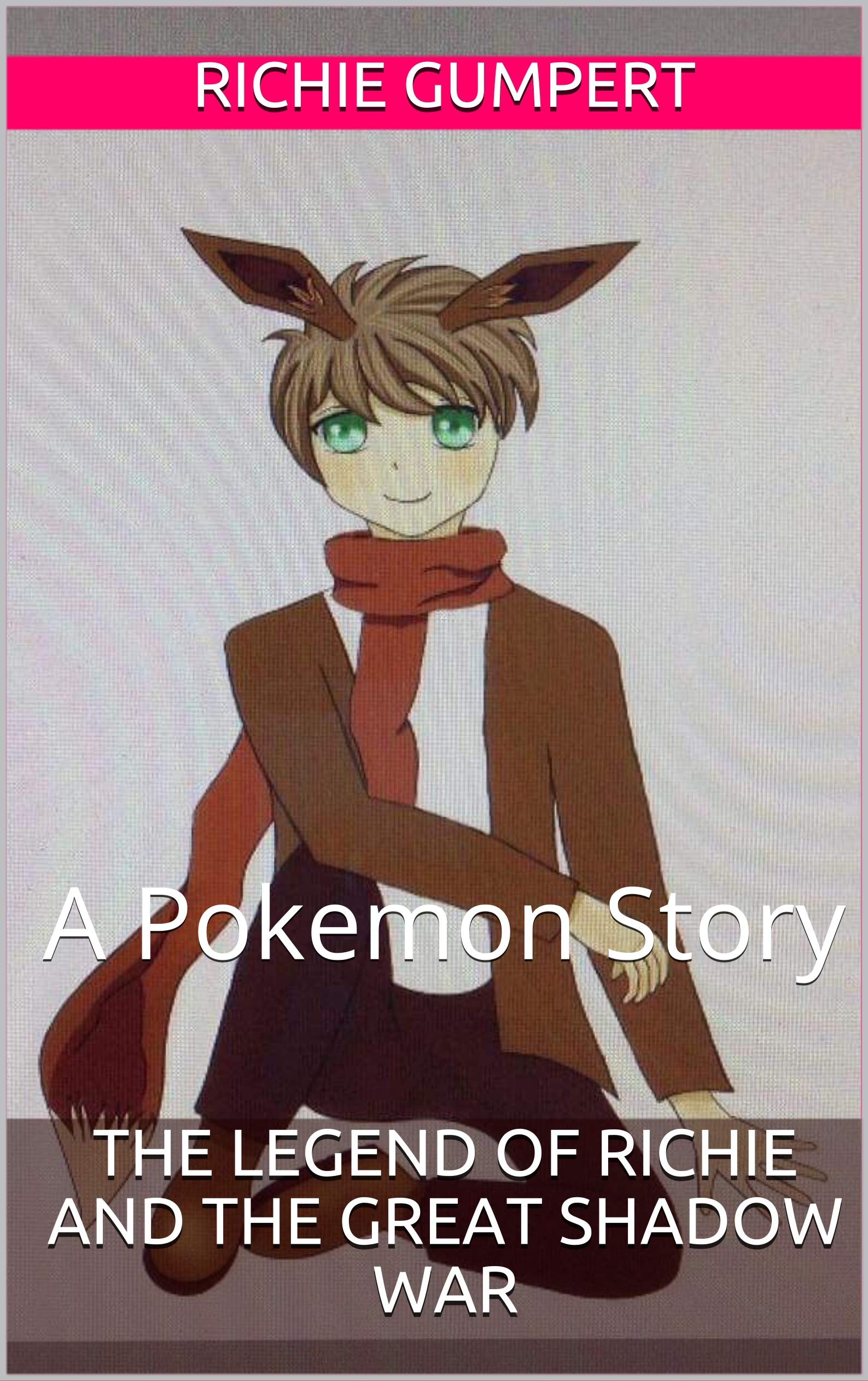 The Legend of Richie and the Great Shadow War: A Pokemon Story by ...