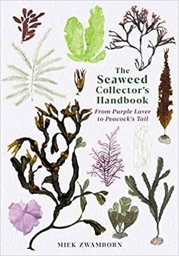 Seaweed Collectors Handbook by Miek Zwamborn | Goodreads