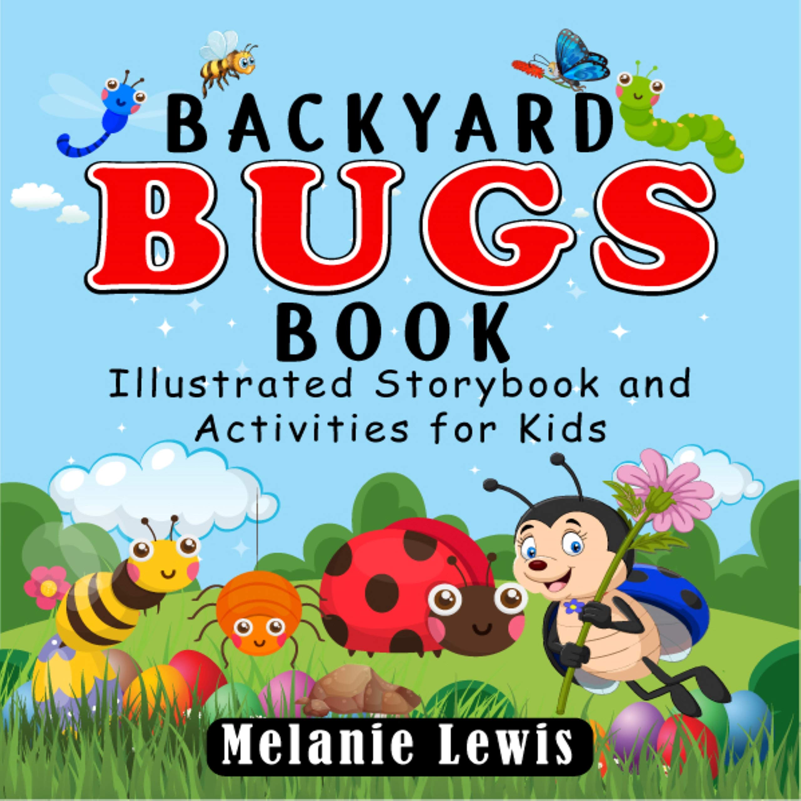 BACKYARD BUGS BOOK: Illustrated Storybook and Activities for Kids by ...