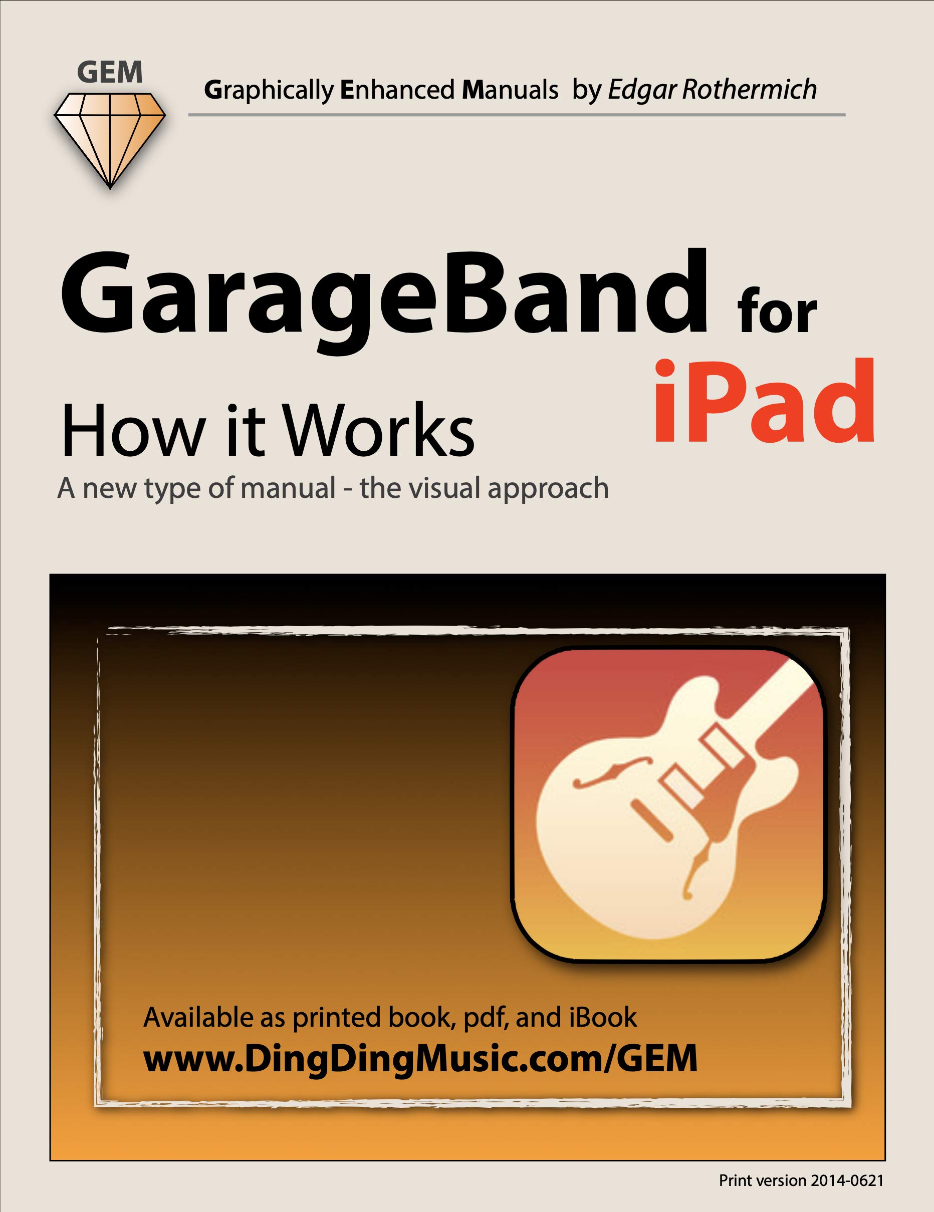 GarageBand for iPad - How it Works: A new type of manual - the visual ...