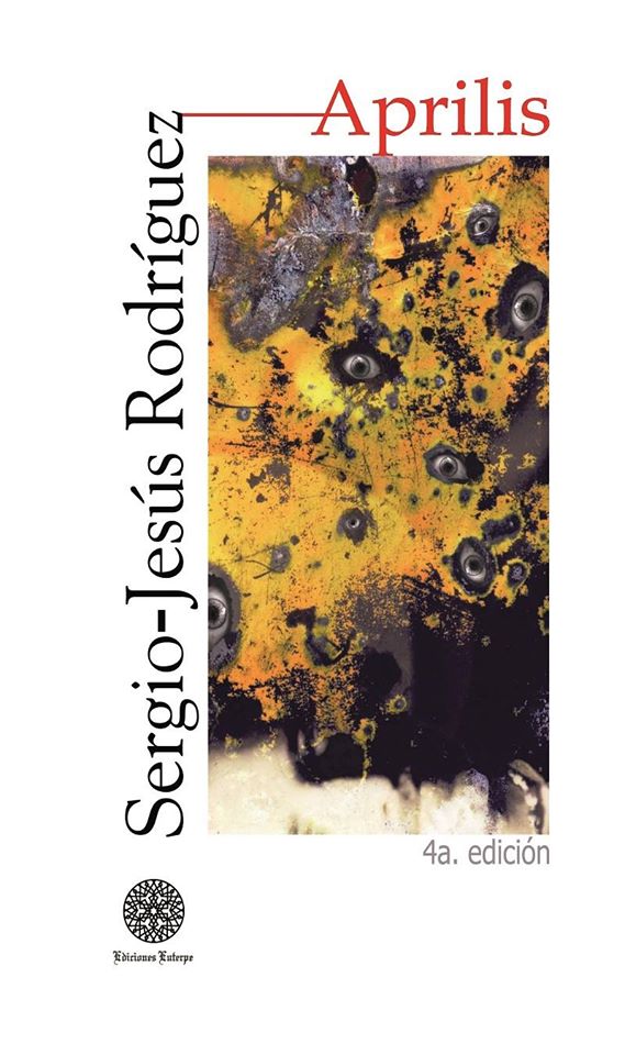 Aprilis by Sergio-Jesús Rodriguez | Goodreads