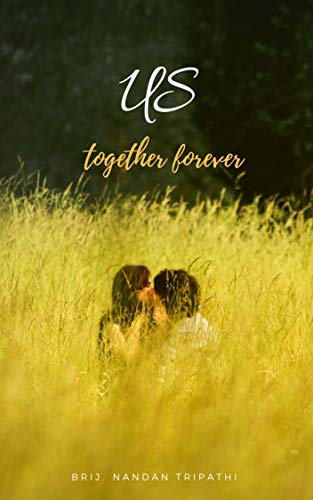 Us: Together Forever by Brij Nandan Tripathi | Goodreads