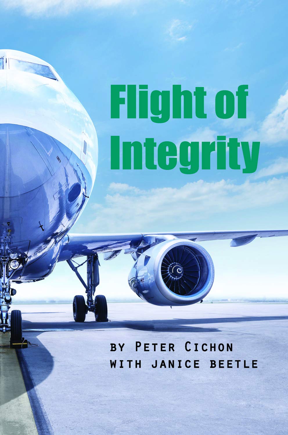 Flight of Integrity by Peter Cichon | Goodreads