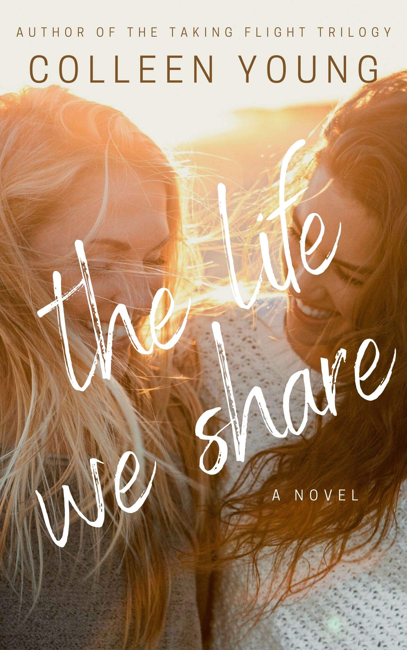 The Life We Share (The Life We Share #1) by Colleen Young | Goodreads
