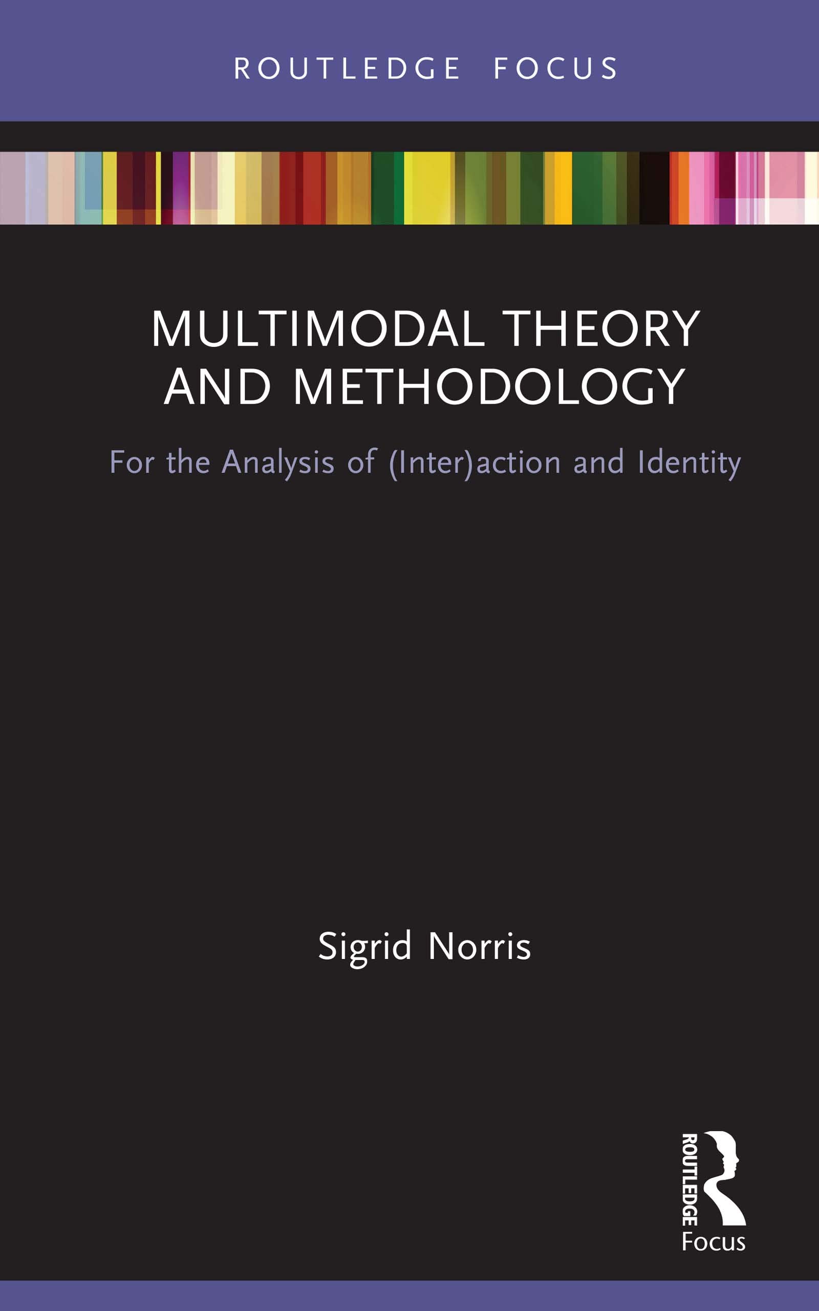 Multimodal Theory and Methodology: For the Analysis of (Inter)action ...