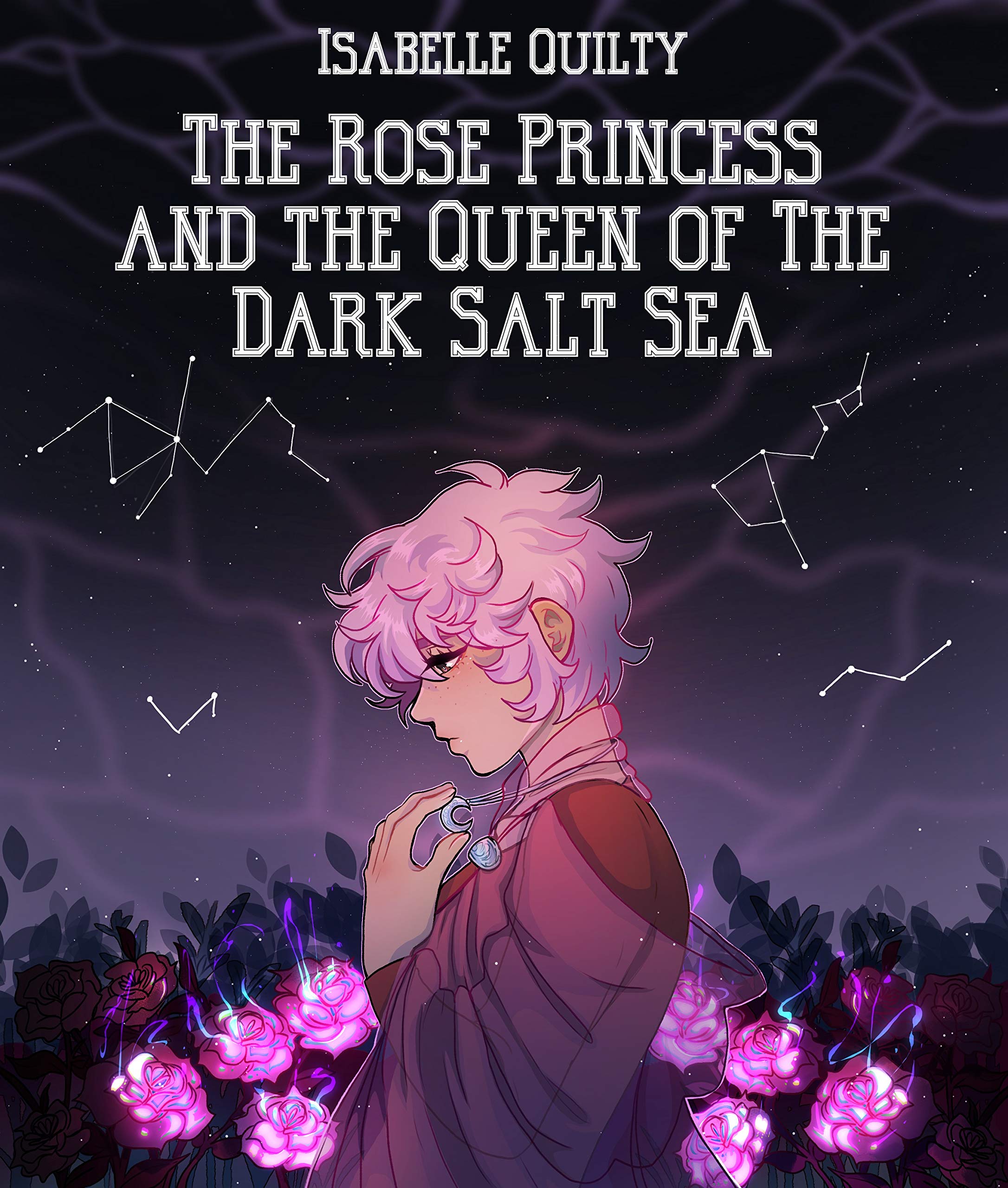 The Rose Princess and the Queen of the Dark Salt Sea: A Dawn of the ...