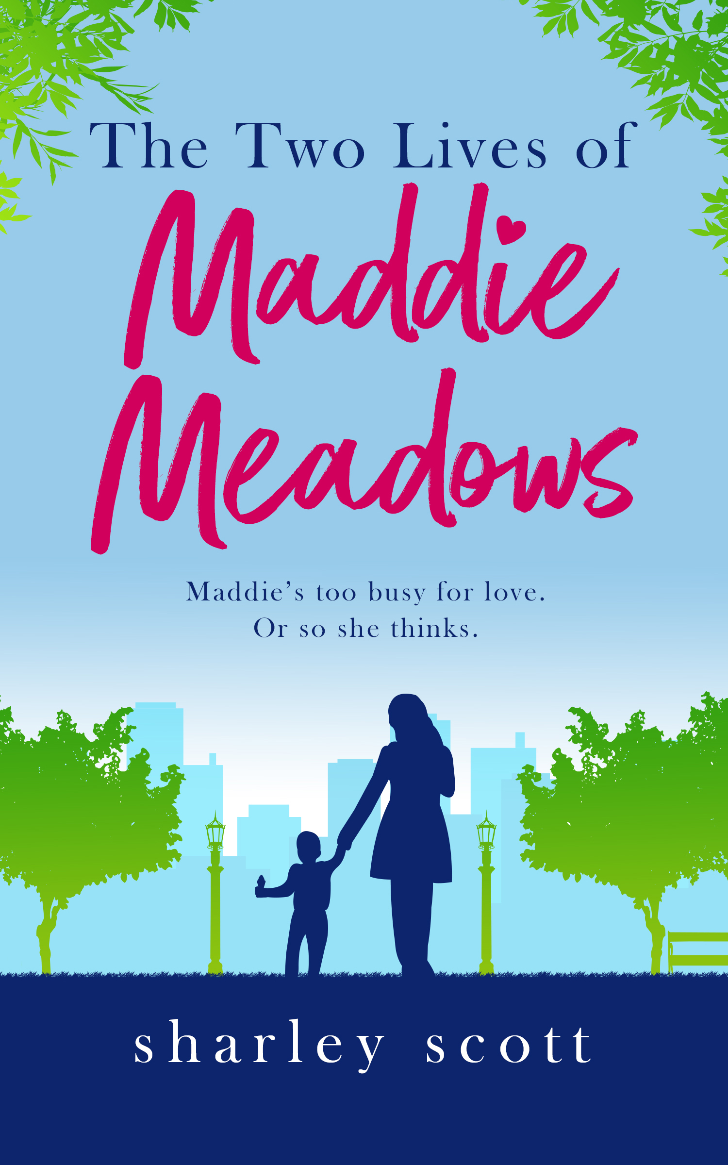 The Two Lives of Maddie Meadows by Sharley Scott | Goodreads