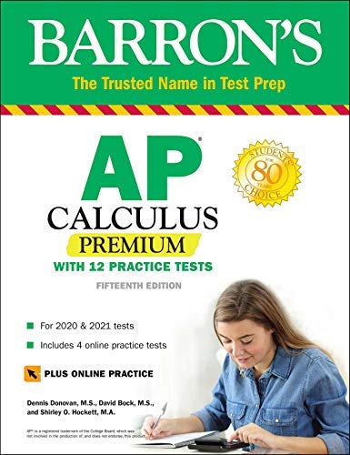 AP Calculus Premium: With 12 Practice Tests by Dennis Donovan M.S ...