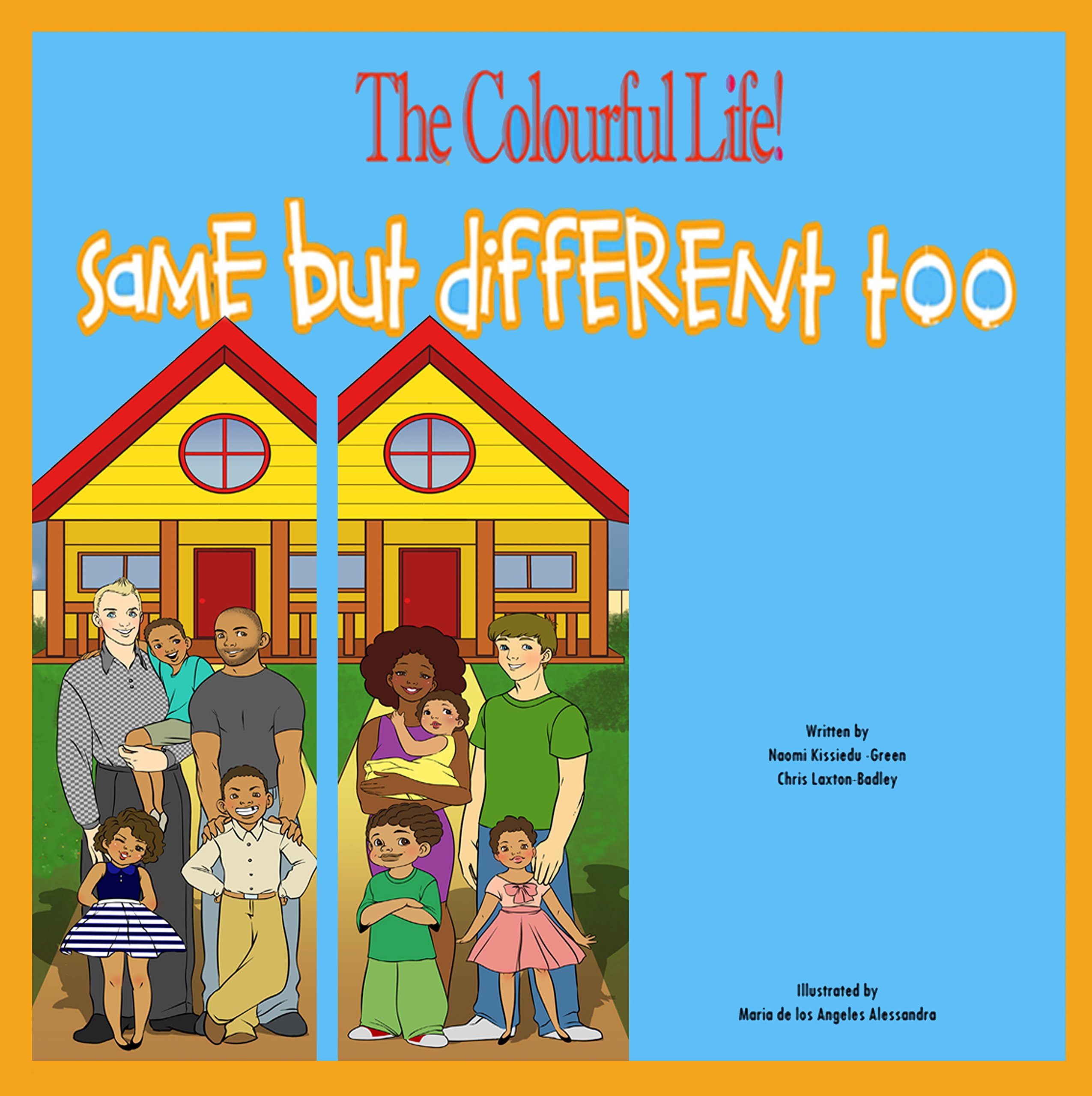 Same but different Too: The Colourful Life by Naomi Kissied-Green ...