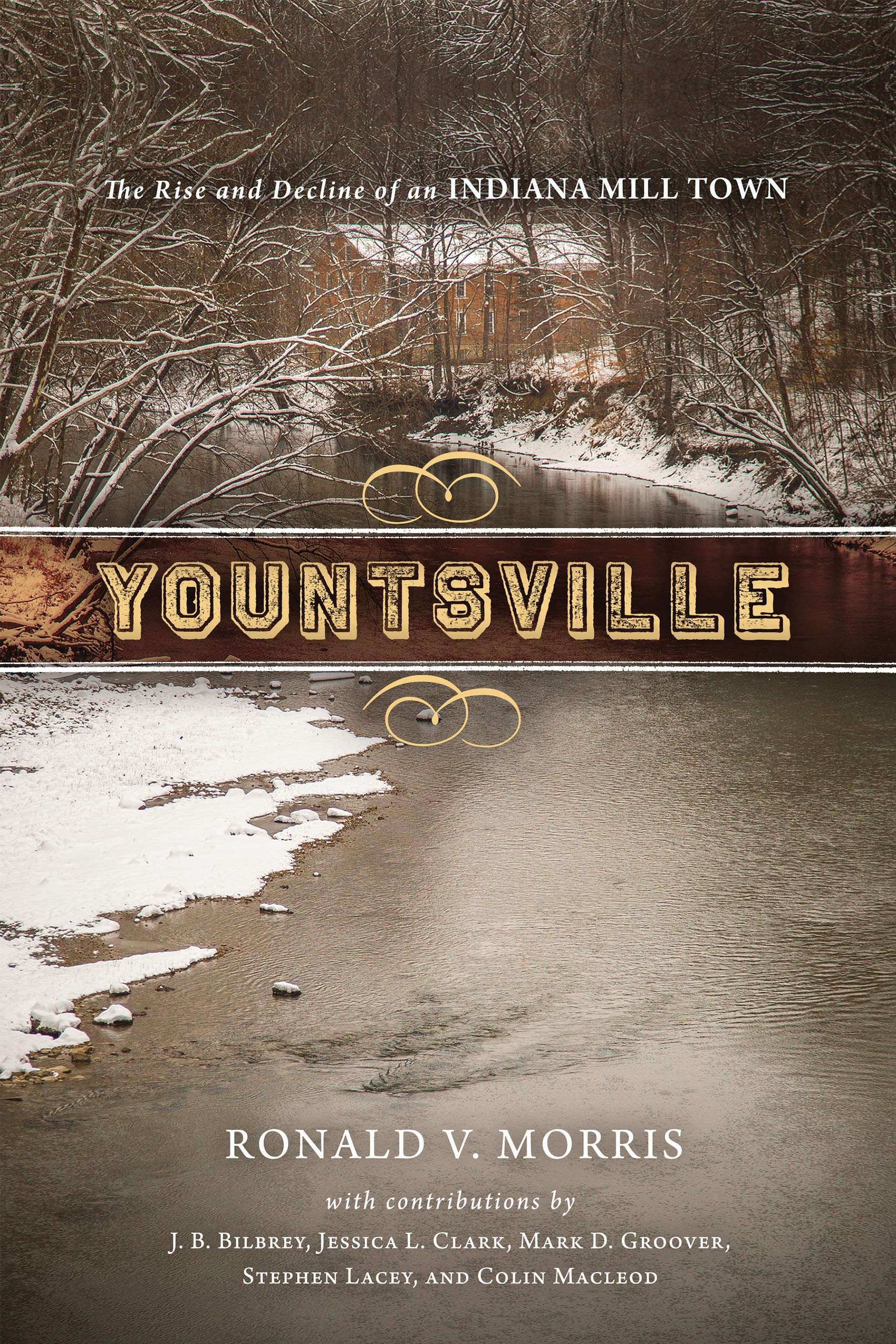Yountsville: The Rise and Decline of an Indiana Mill Town by Ronald V ...