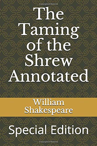 The Taming of the Shrew Annotated: Special Edition by William ...