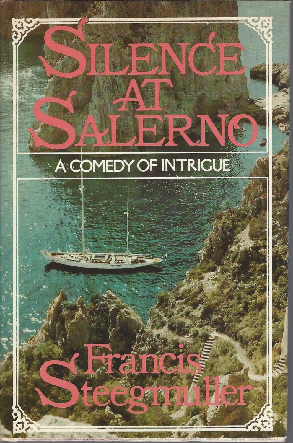 Silence at Salerno: A Comedy of Intrigue by Francis Steegmuller | Goodreads