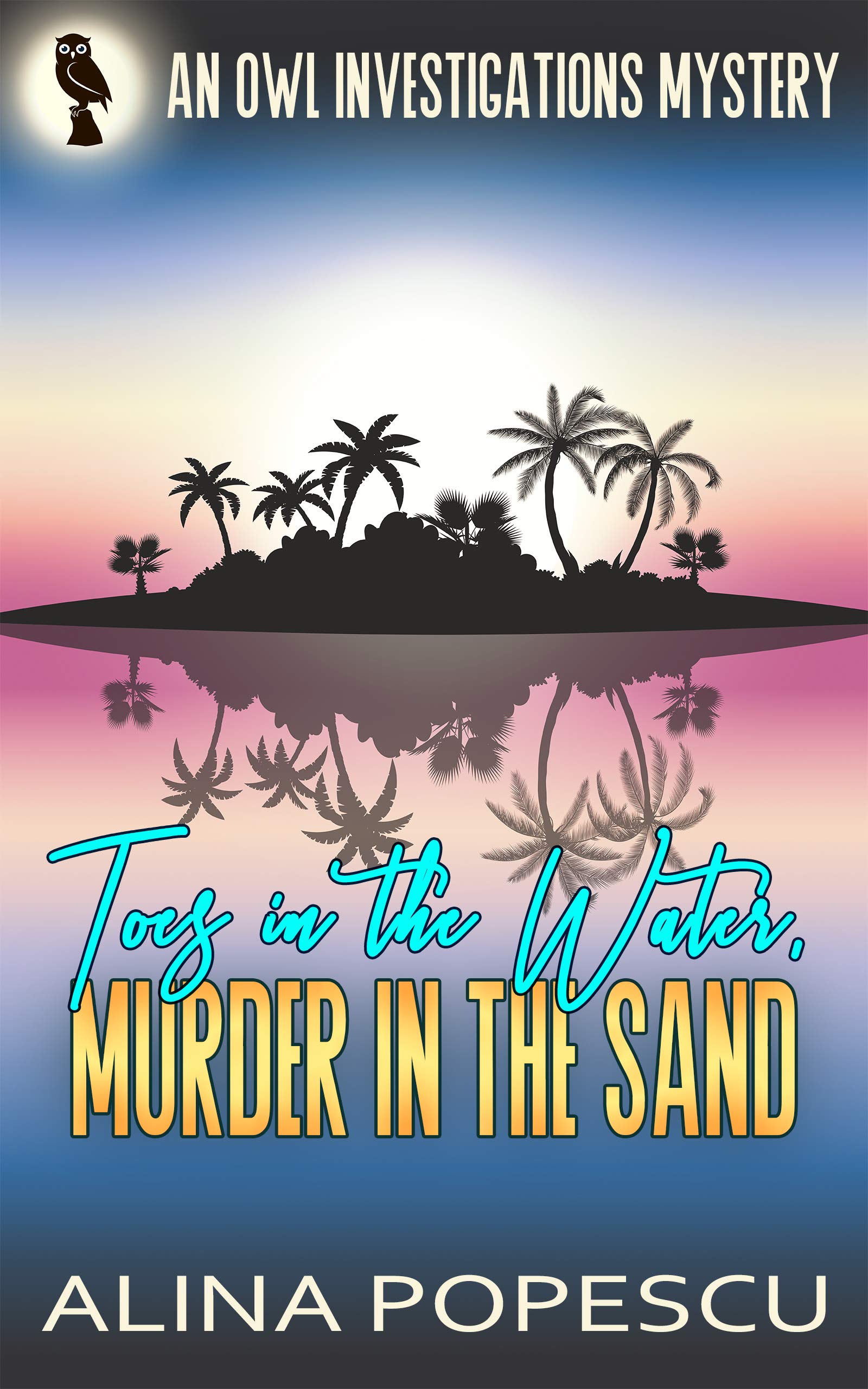 Toes in the Water, Murder in the Sand by Alina Popescu | Goodreads