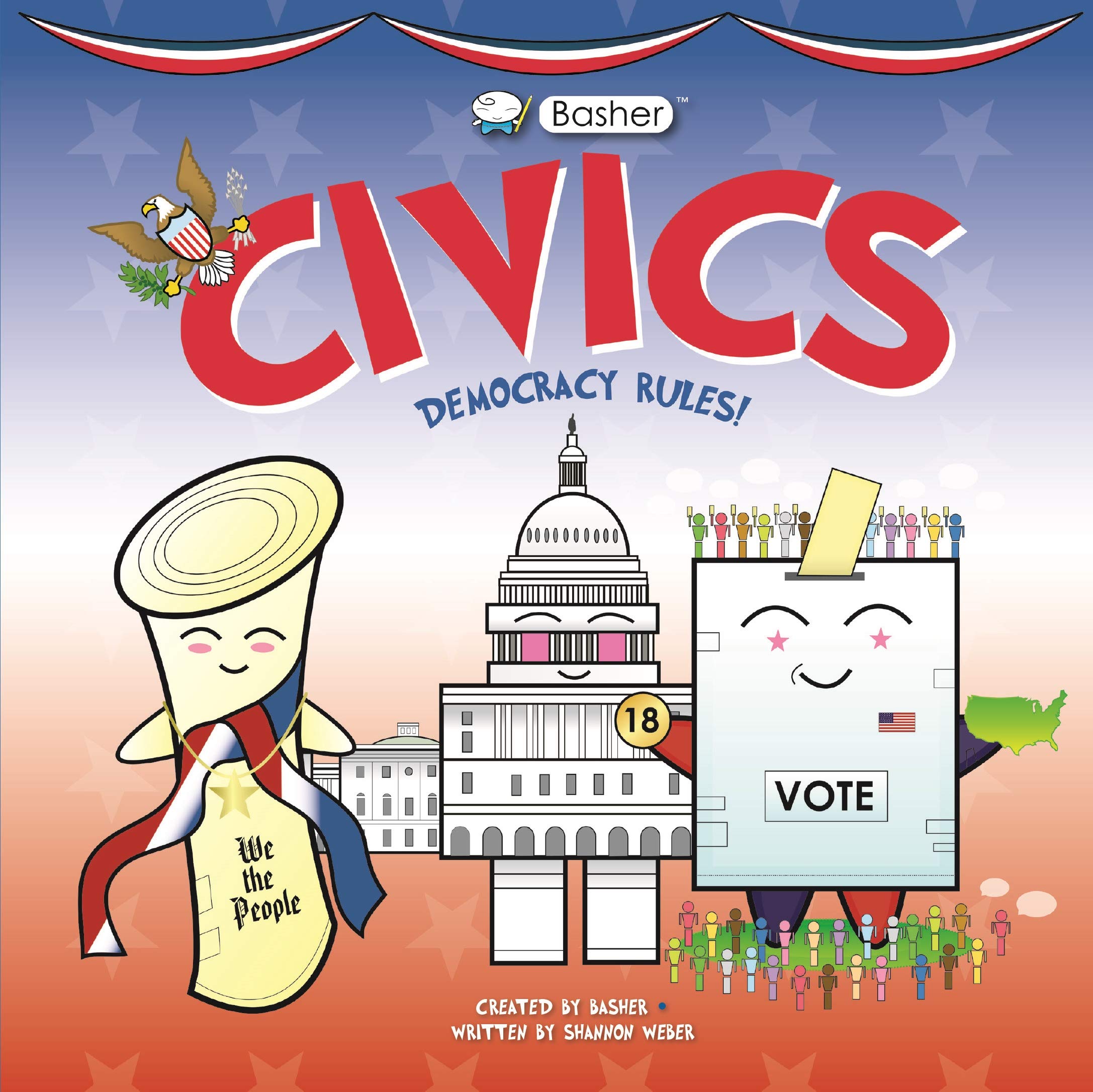 Basher Civics: Democracy Rules! by Shannon Weber | Goodreads
