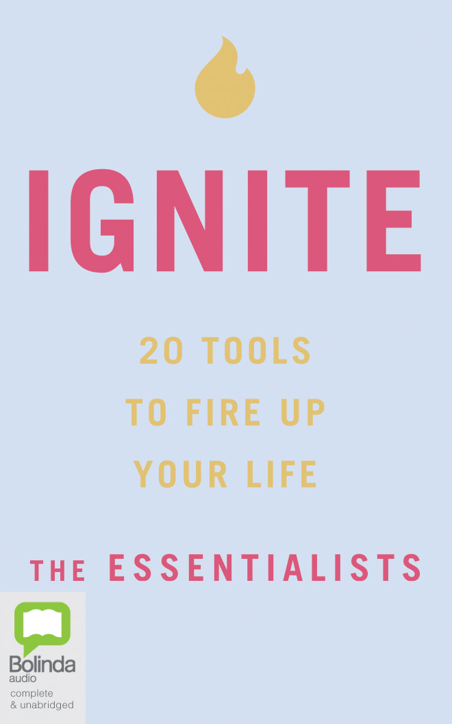 Ignite: 20 Tools to Fire Up Your Life by Shannah Kennedy | Goodreads