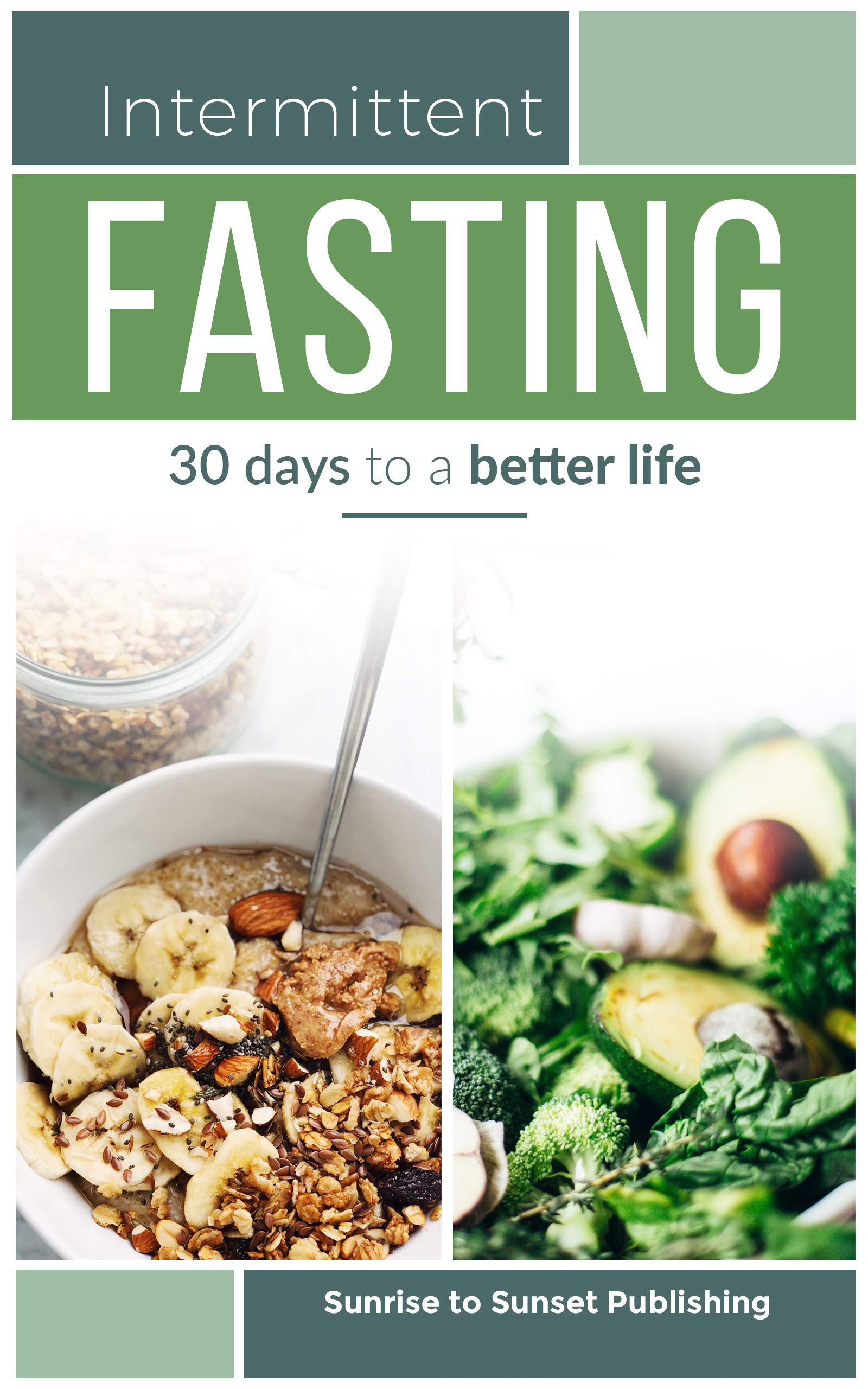 Intermittent Fasting: 30 Day Step By Step Beginner's Guide To ...
