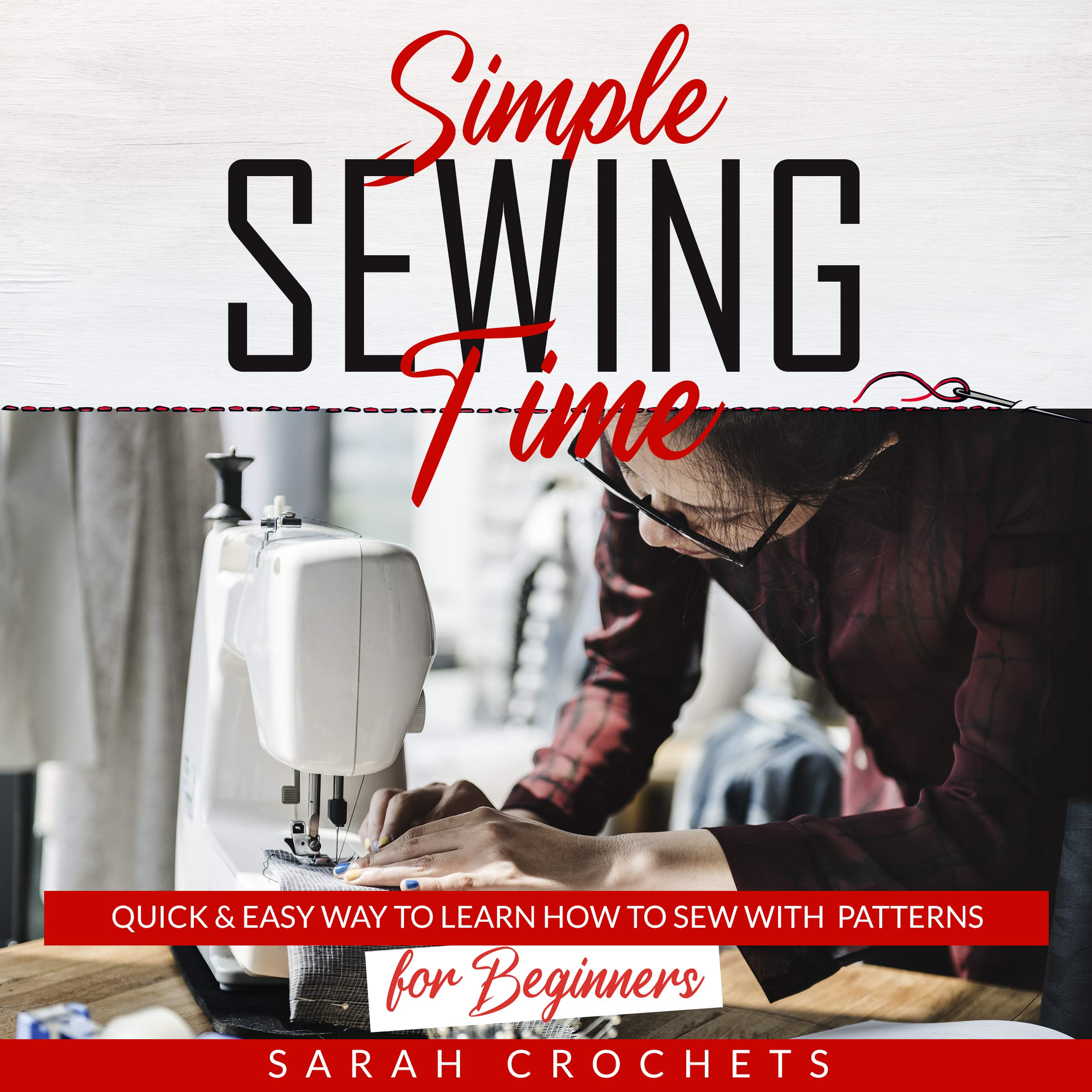 Simple sewing time: Quick & Easy Way To Learn How To Sew With Patterns ...
