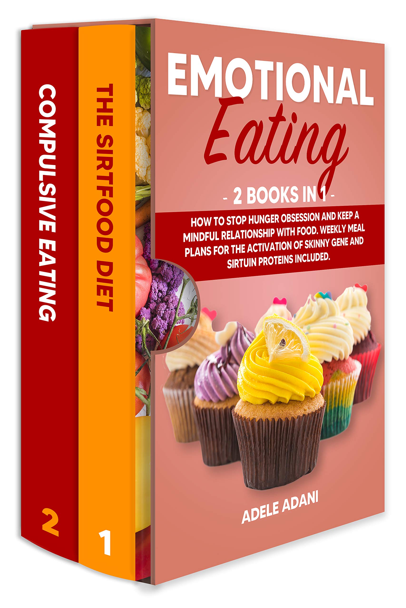 EMOTIONAL EATING: 2 books in 1: How to Stop Hunger Obsession and keep a ...