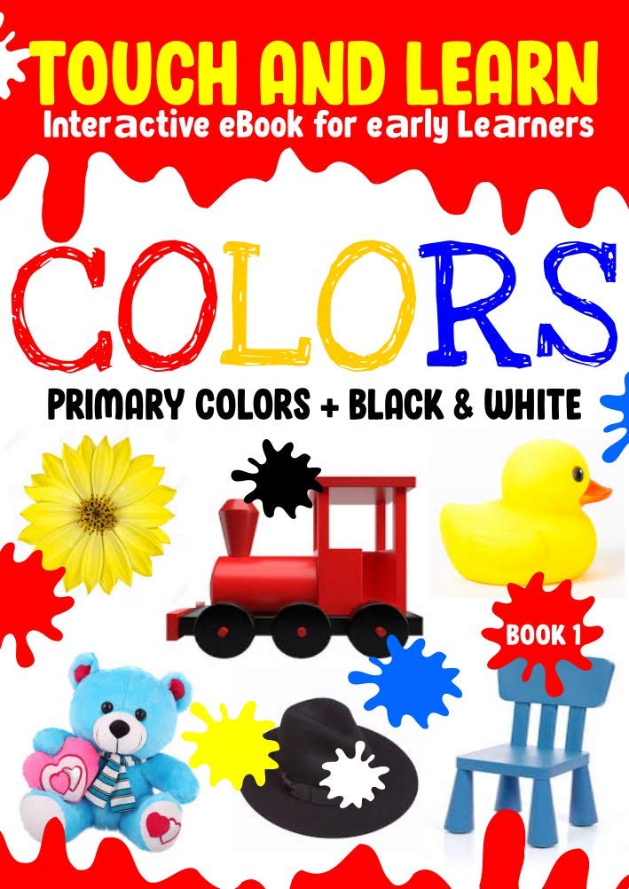 Touch and Learn Interactive Book for Kids - Colors, Book 1: Primary ...